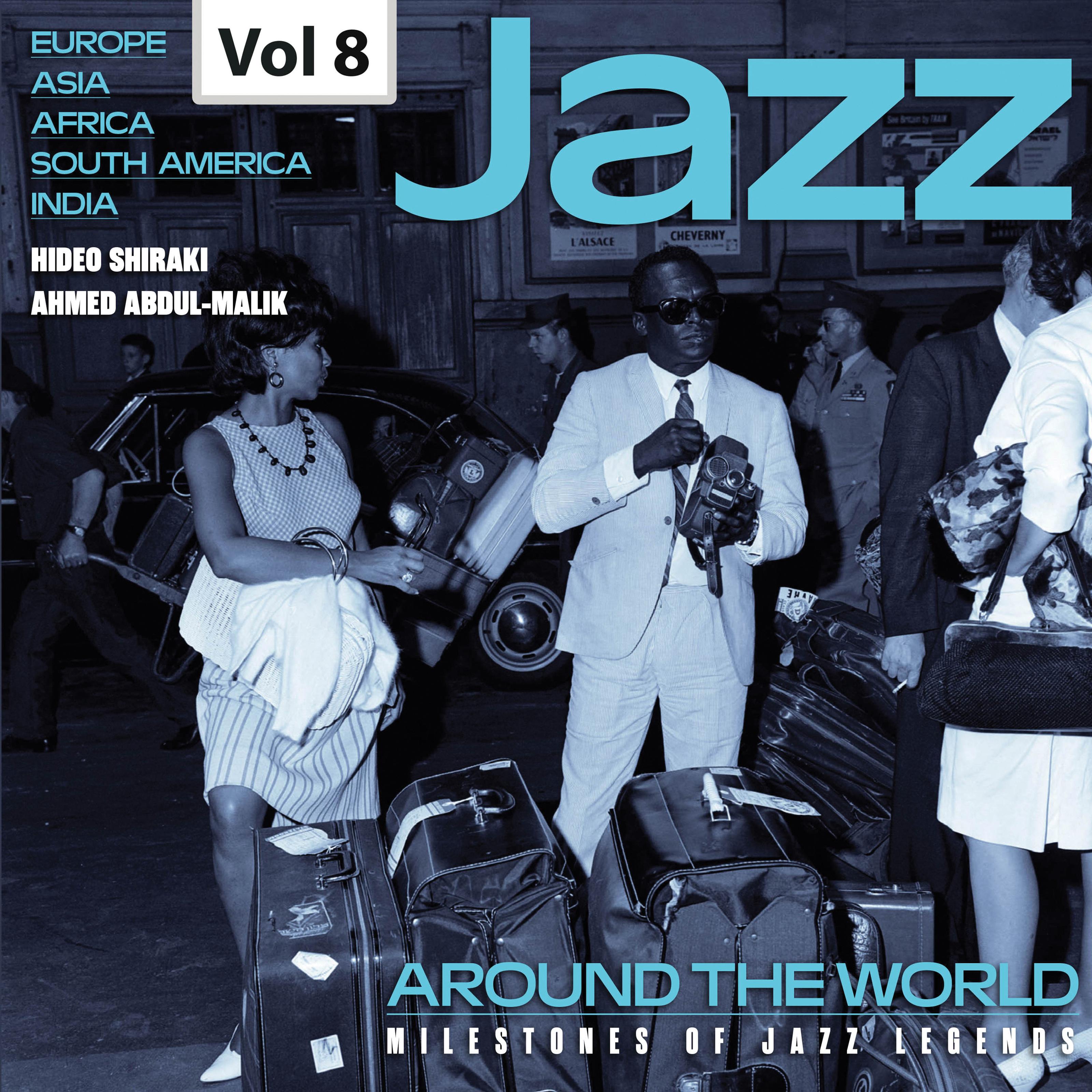 Milestones of Jazz Legends: Jazz Around the World, Vol. 8 - Hideo ...
