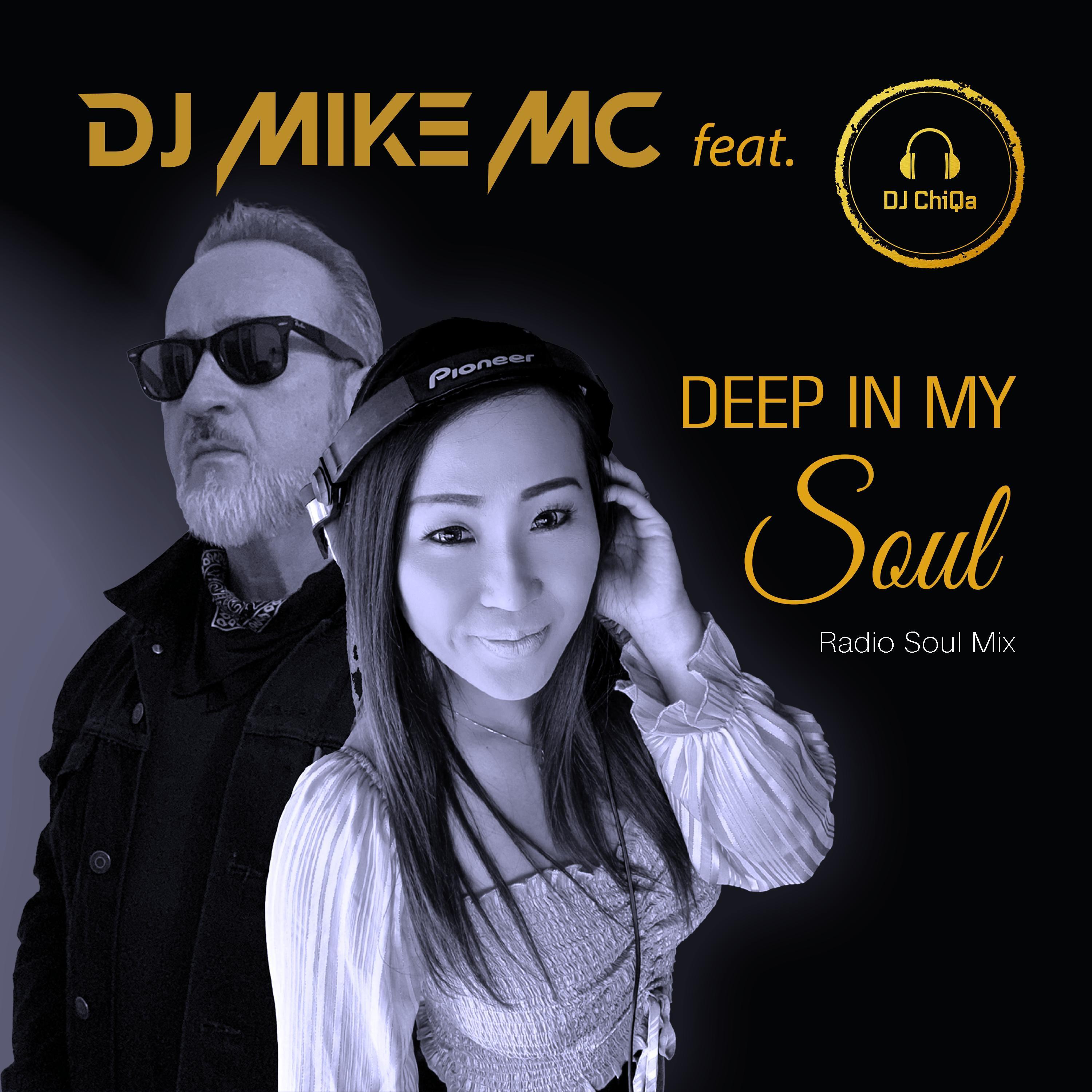 Deep In My Soul (Radio Soul Mix) (feat. DJ Chiqa) - DJ Mike MC/DJ ChiQa - 单曲 - 网易云音乐