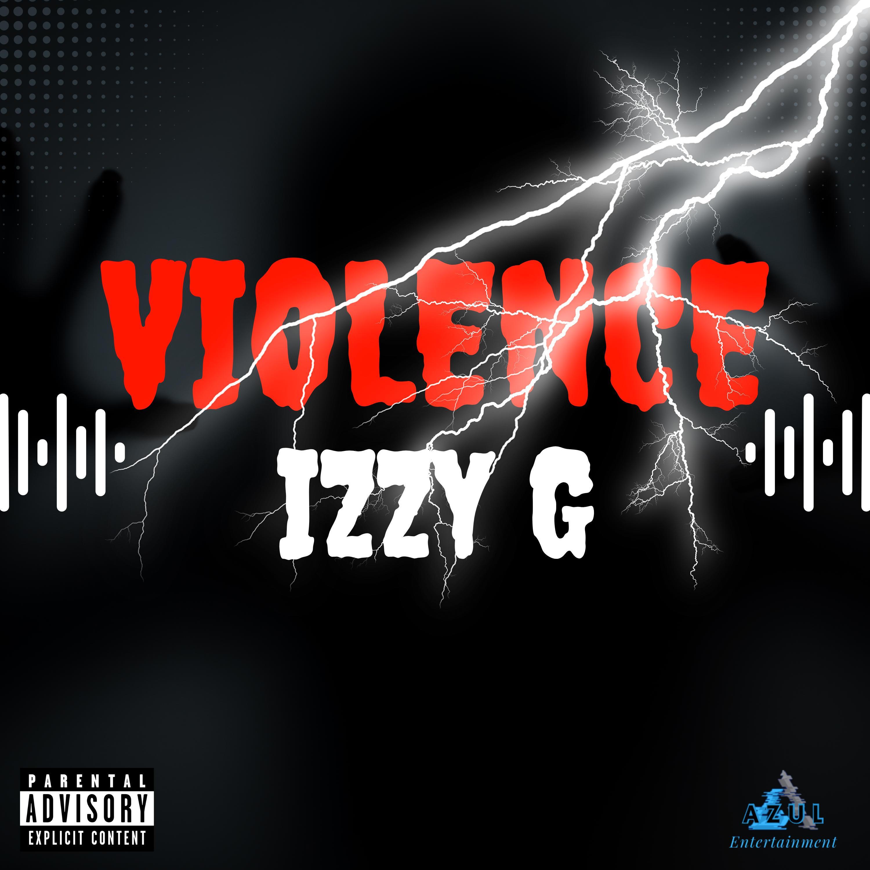 Violence - Izzy G - 单曲 - 网易云音乐