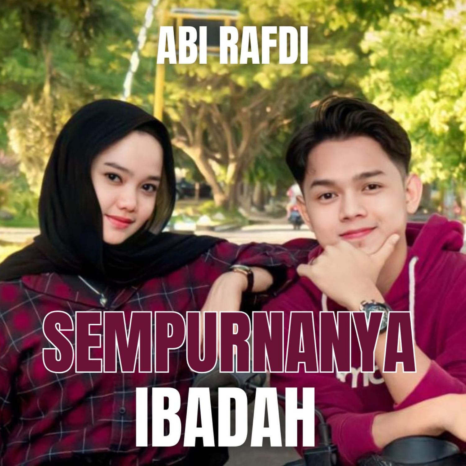 Sempurnanya Ibadah - Abi Rafdi - 单曲 - 网易云音乐