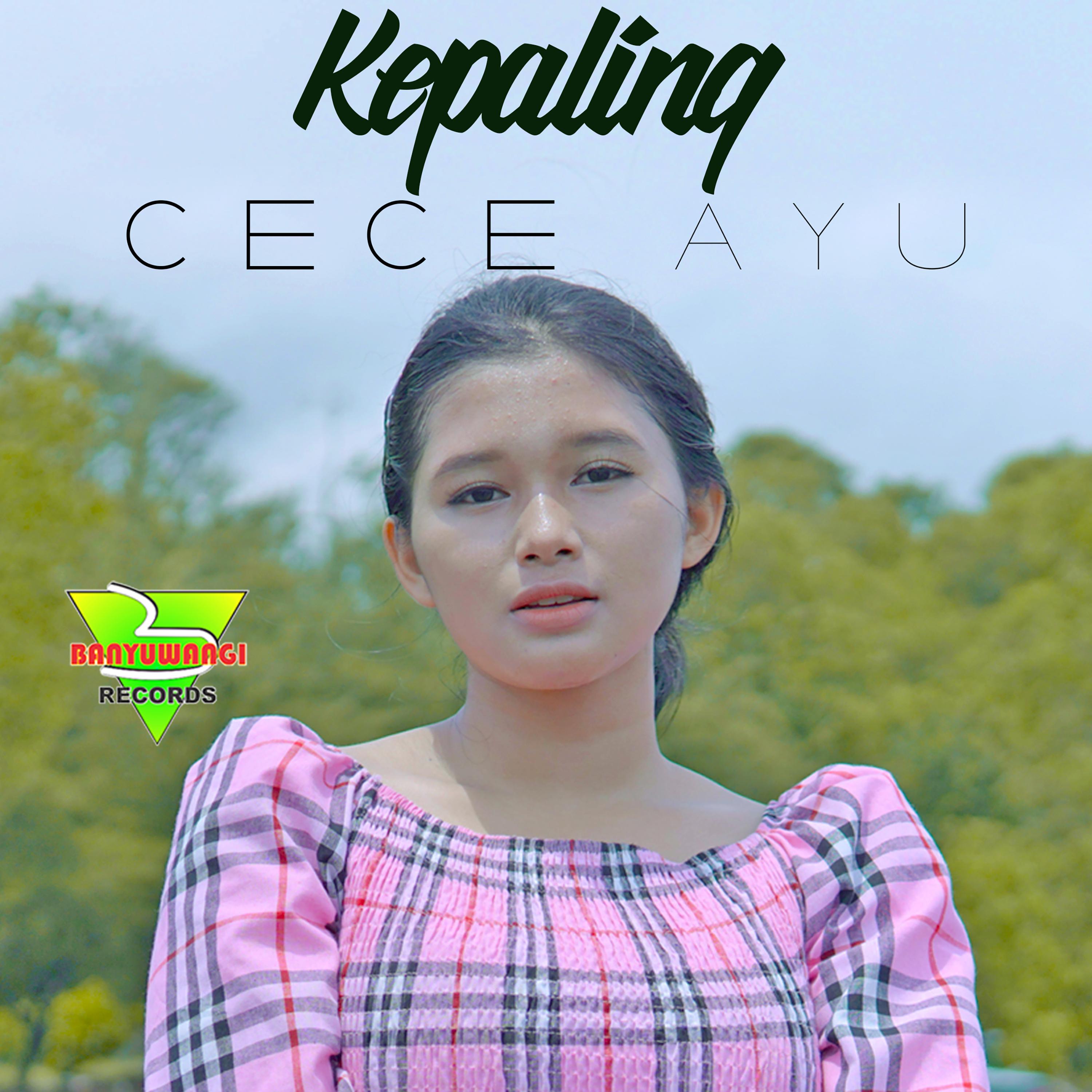 Kepaling - Cece Ayu - 单曲 - 网易云音乐