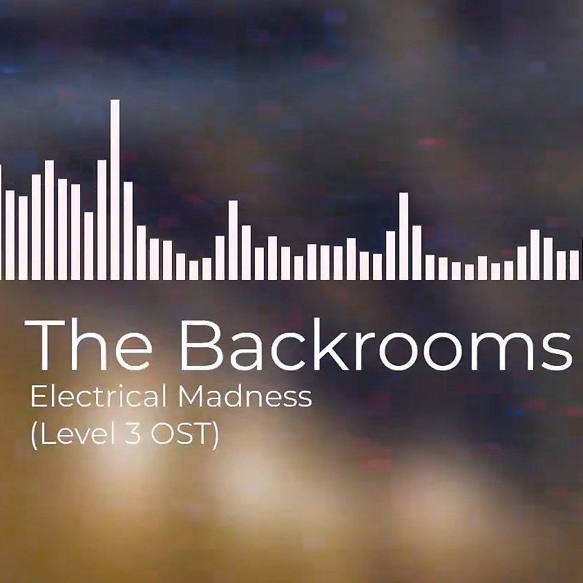level 3 - Electrical Madness - Backrooms 后室 同人音乐 - 电台节目 - 网易云音乐