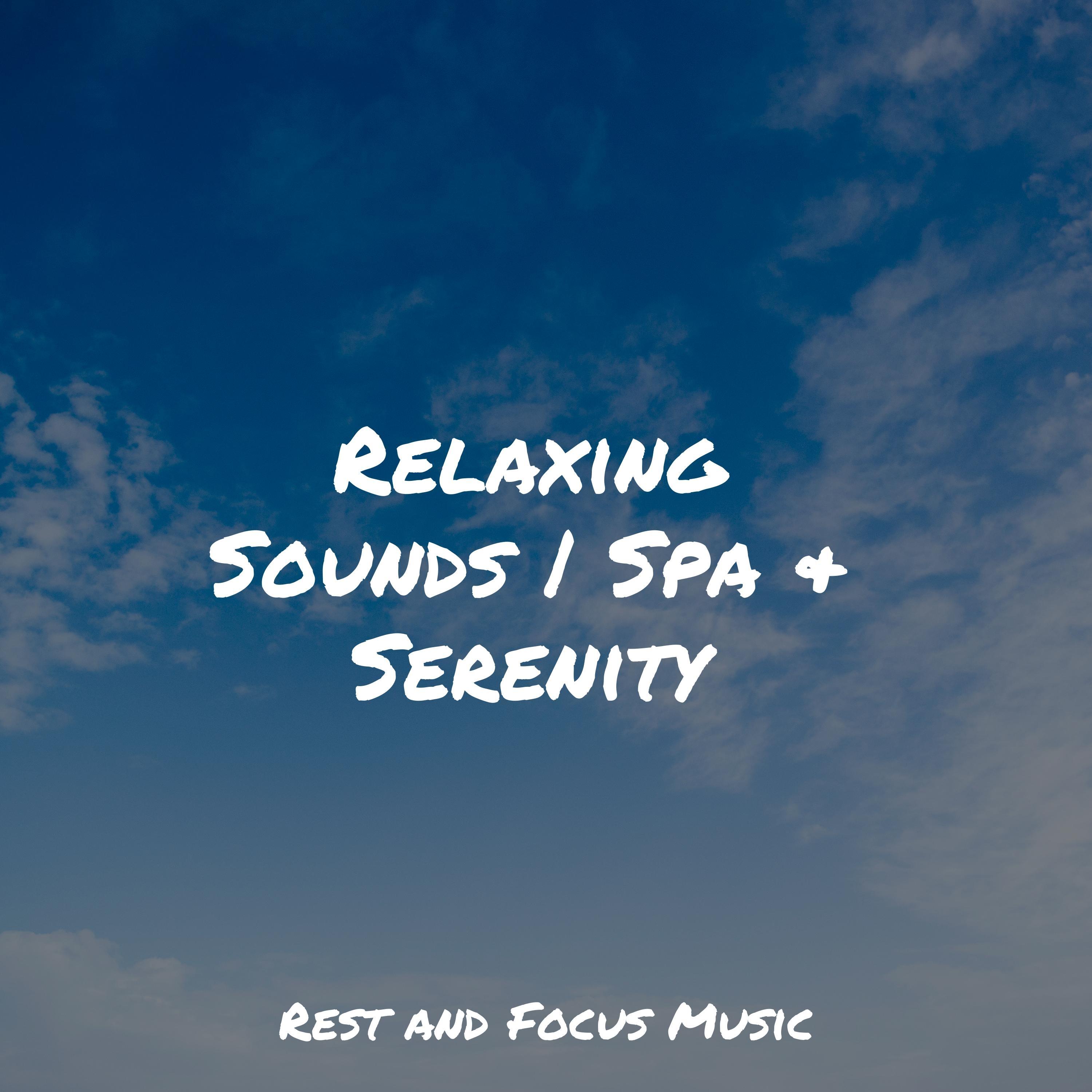 Relaxing Sounds | Spa & Serenity - Serenity Spa Music Relaxation - 专辑 - 网易云音乐
