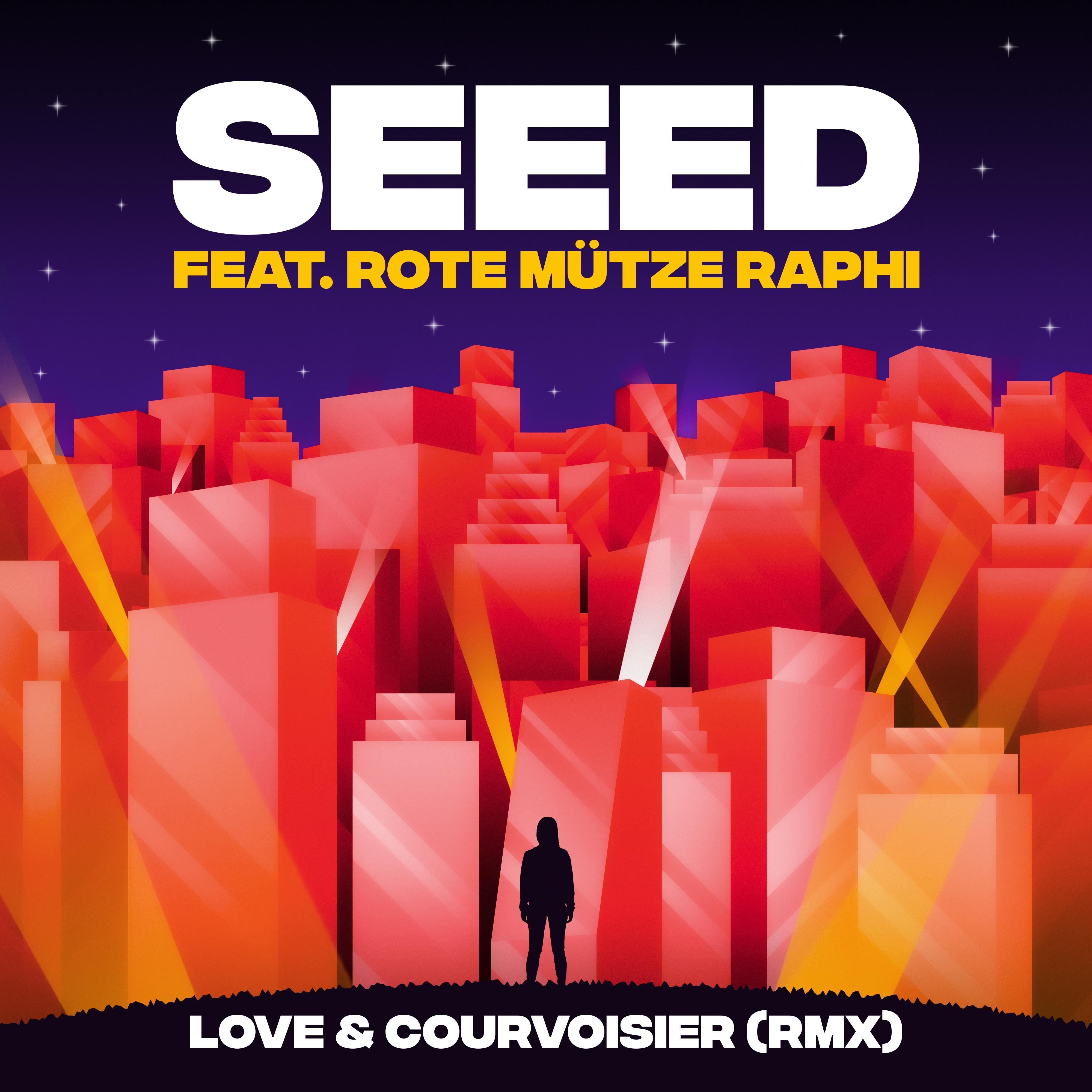 Love & Courvoisier (RMX) (feat. ROTE MÜTZE RAPHI) - Seeed/ROTE MÜTZE ...