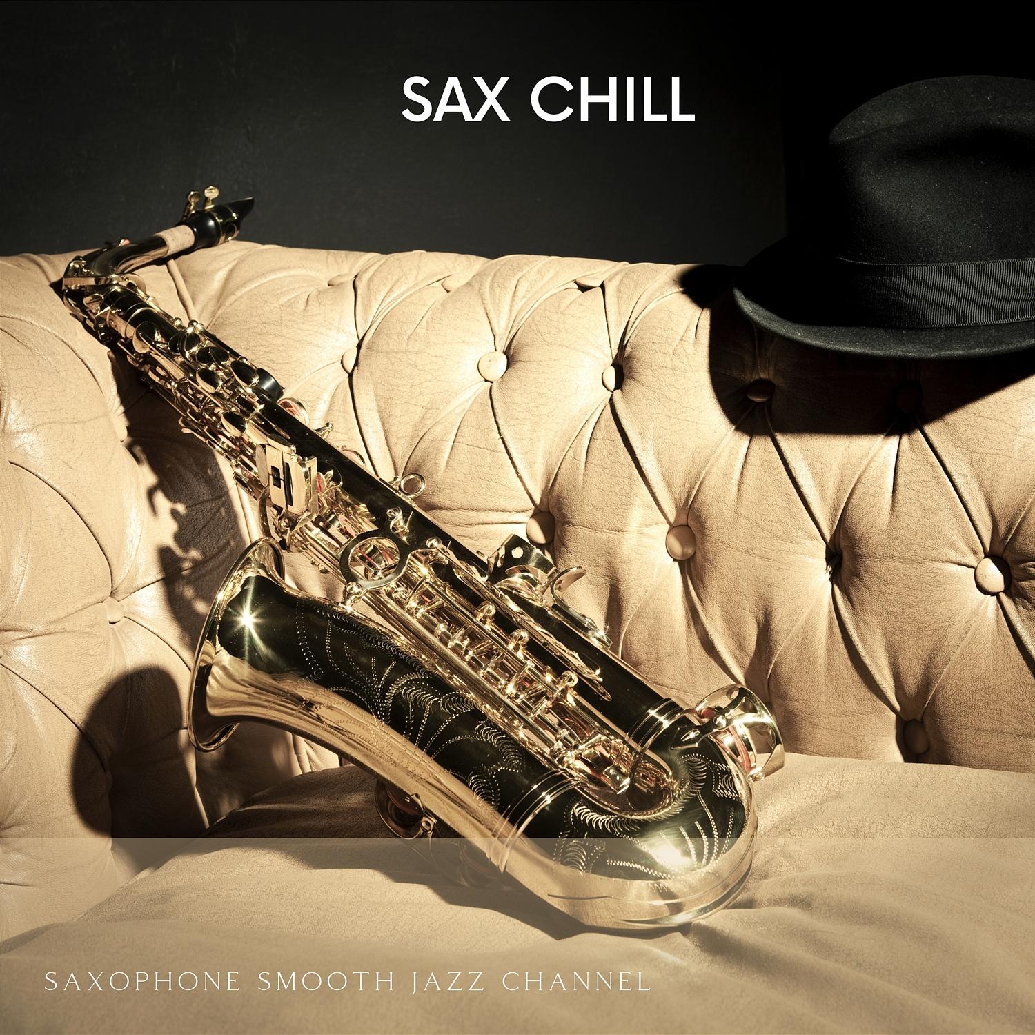 Sax Chill - Saxophone Smooth Jazz Channel - 单曲 - 网易云音乐
