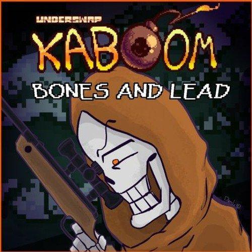 [UnderSwap：The Kaboom] Bones and Lead - Undertale/Deltarune au电台 - 电台节目 - 网易云音乐