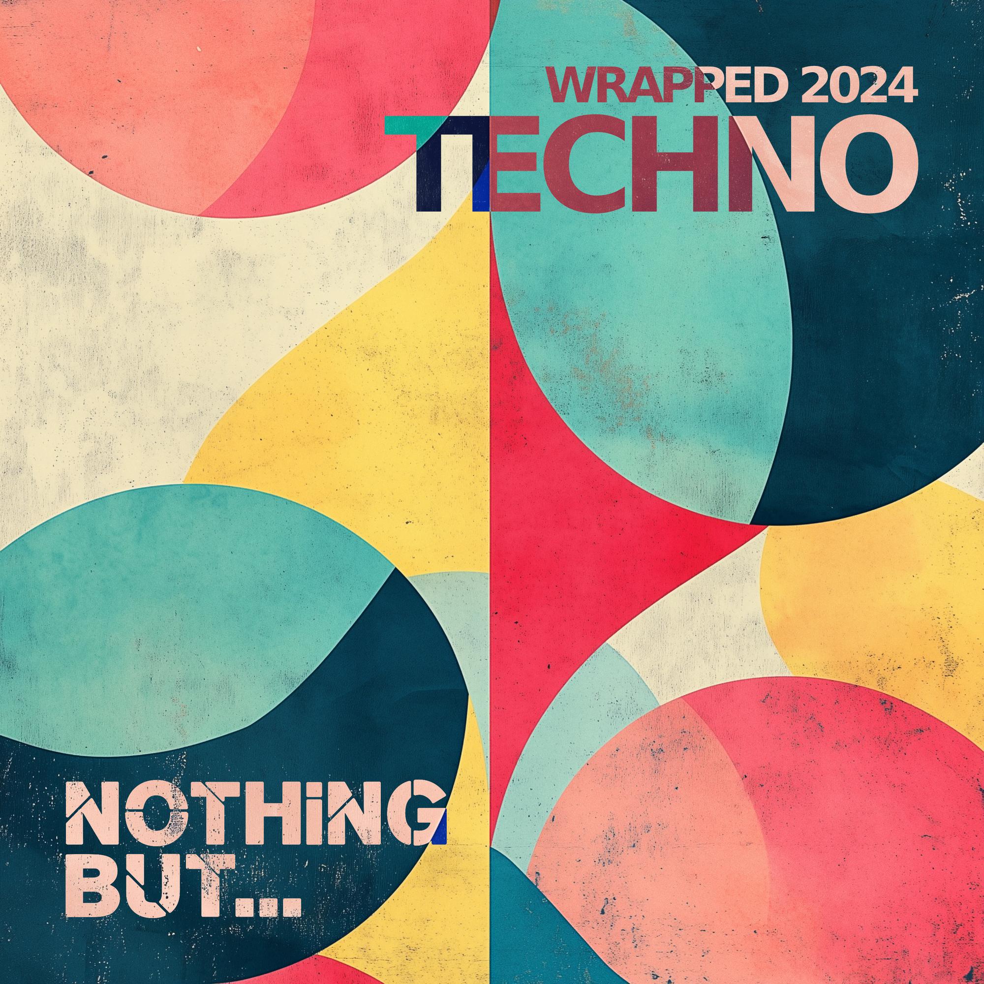 Nothing But... Wrapped 2024 Techno - Various Artists - 专辑 - 网易云音乐
