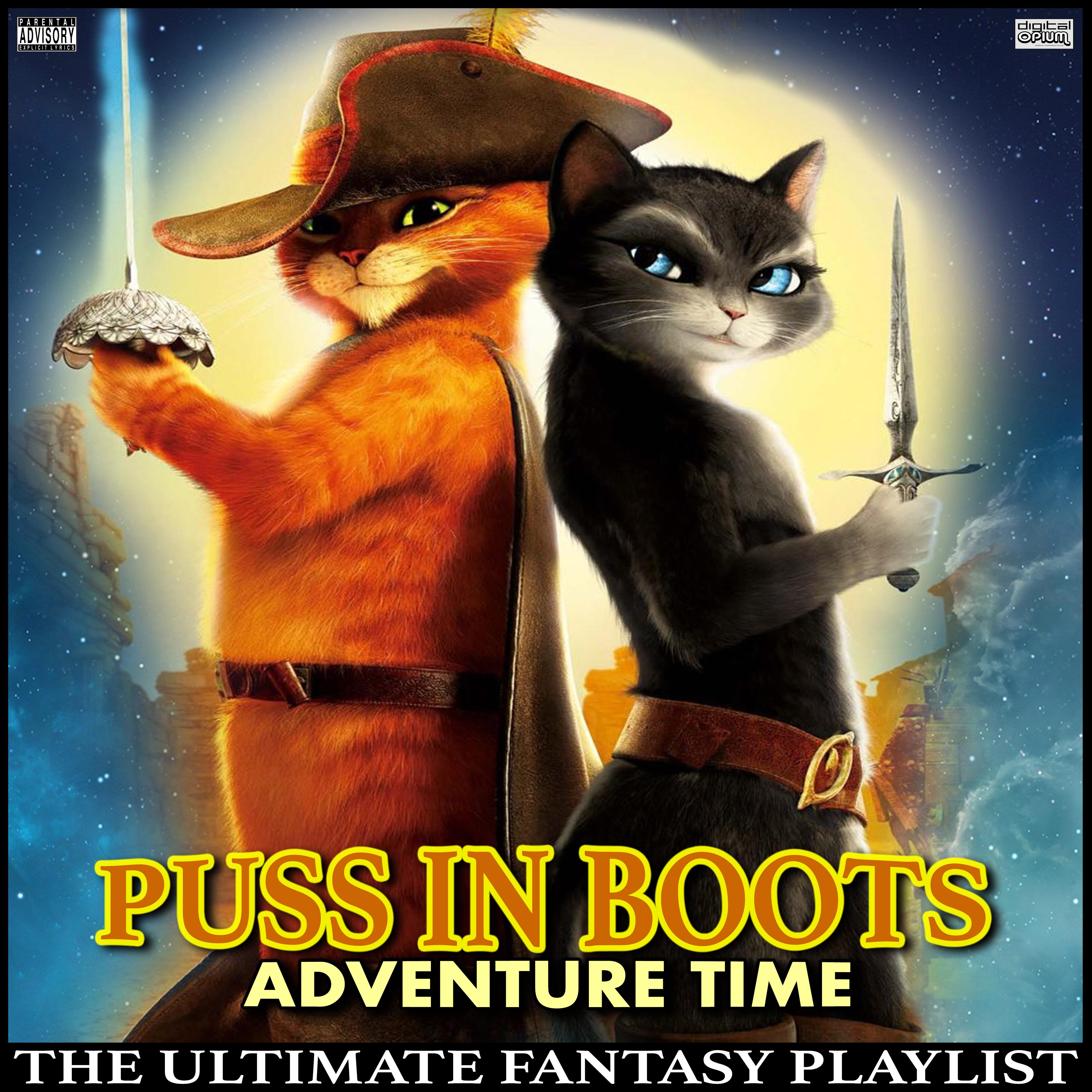 Puss In Boots Adventure Time The Ultimate Fantasy Playlist - Various ...