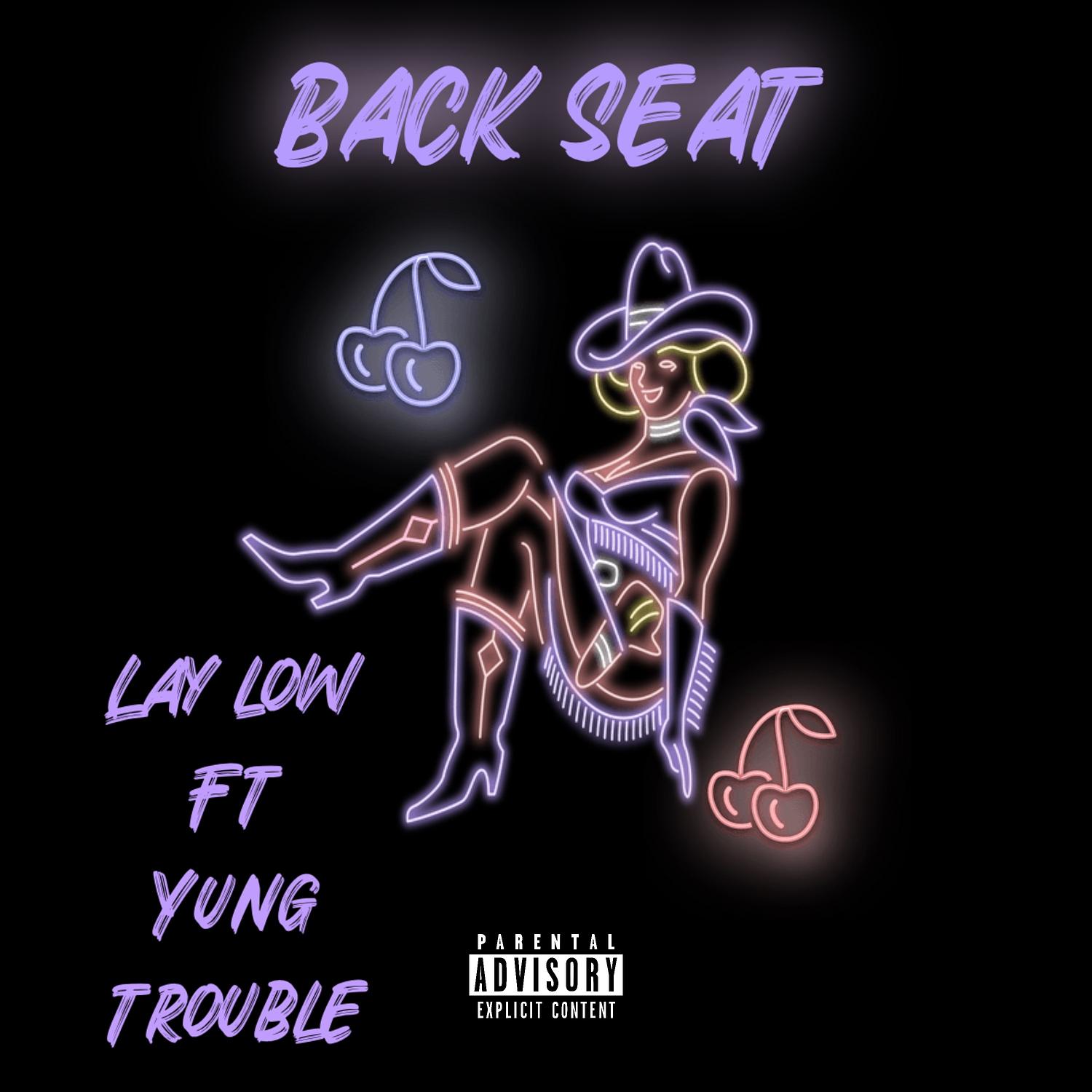 Back Seat - Lay Low/Yung Trouble - 单曲 - 网易云音乐