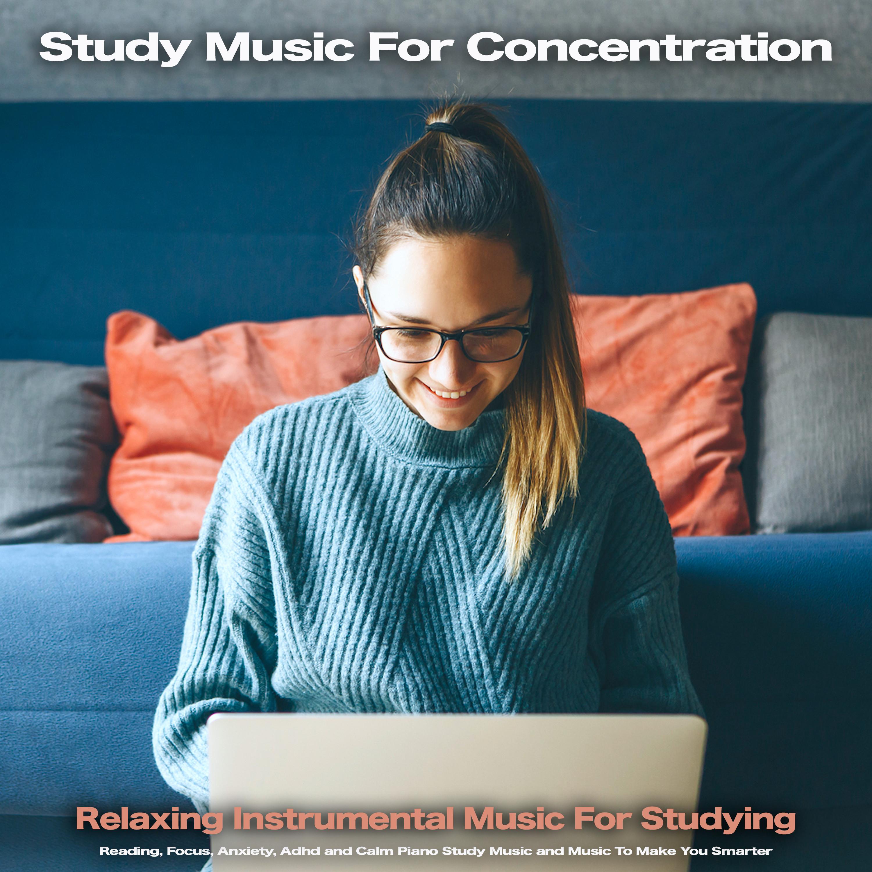 Study Music For Concentration: Relaxing Instrumental music For Studying, Reading, Focus, Anxiety ...