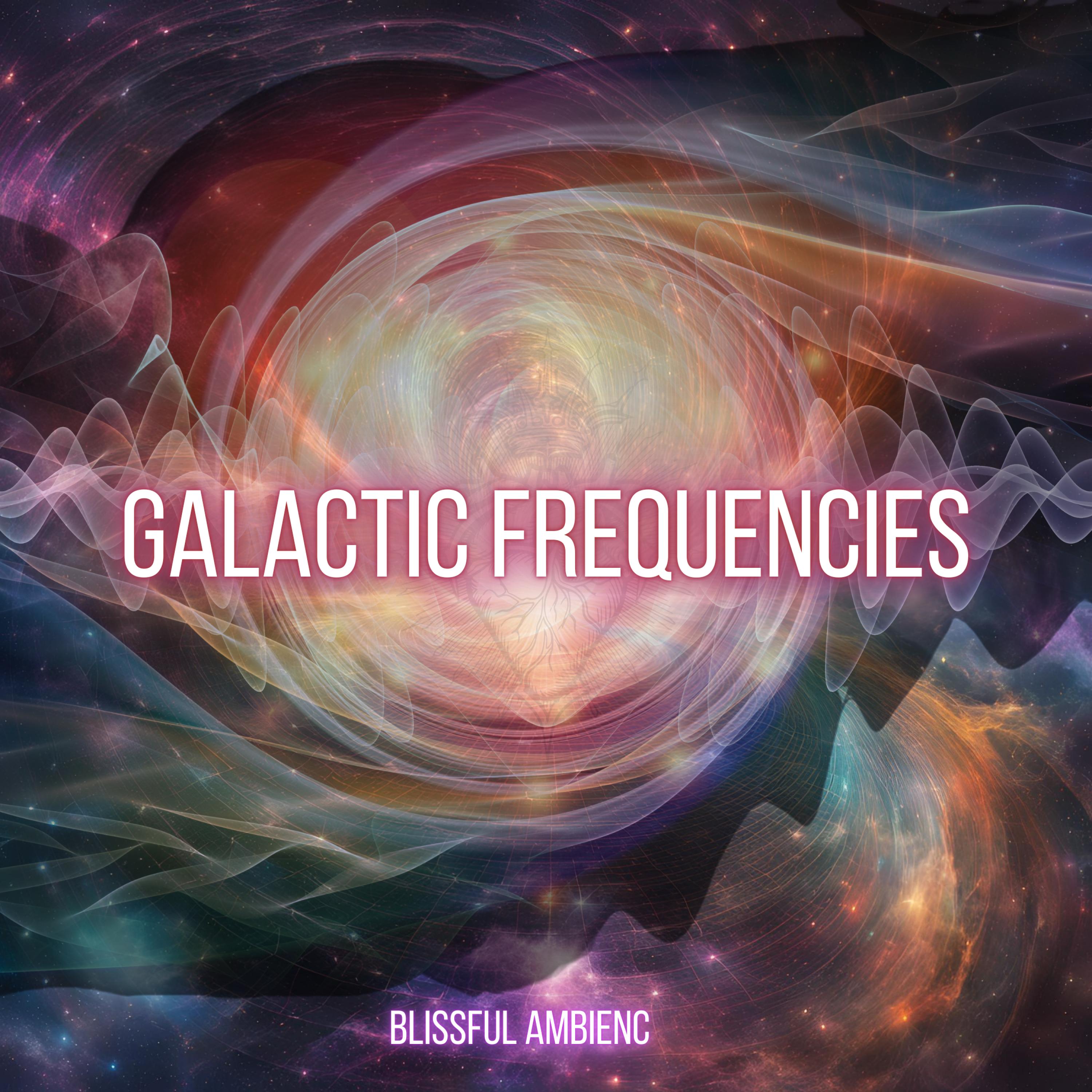 Galactic Lullaby - Space atmosphere/Galactic Frequencies/Galactic Vibrations Waves - 单曲 - 网易云音乐