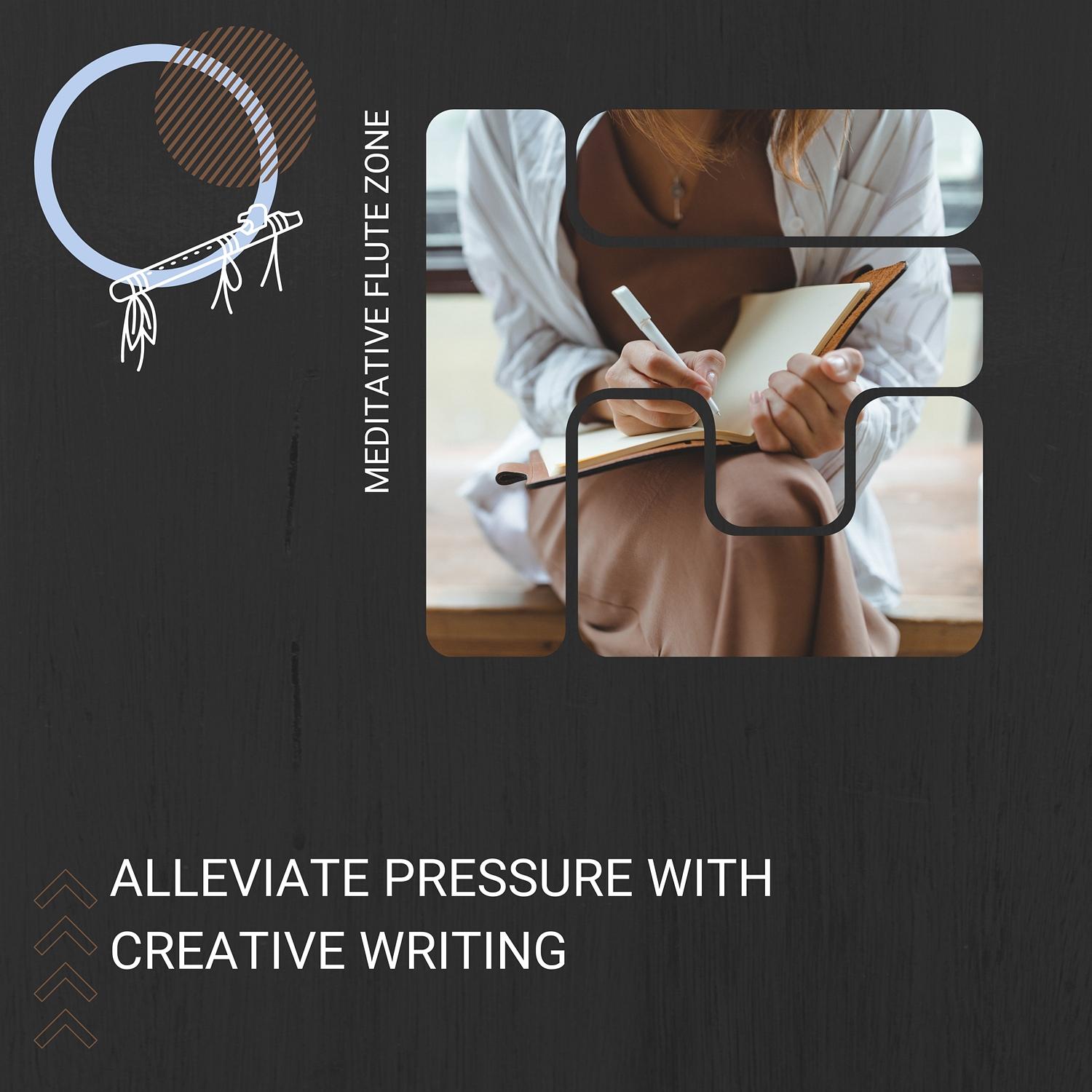 Alleviate Pressure with Creative Writing - Meditative Flute Zone - 专辑 - 网易云音乐