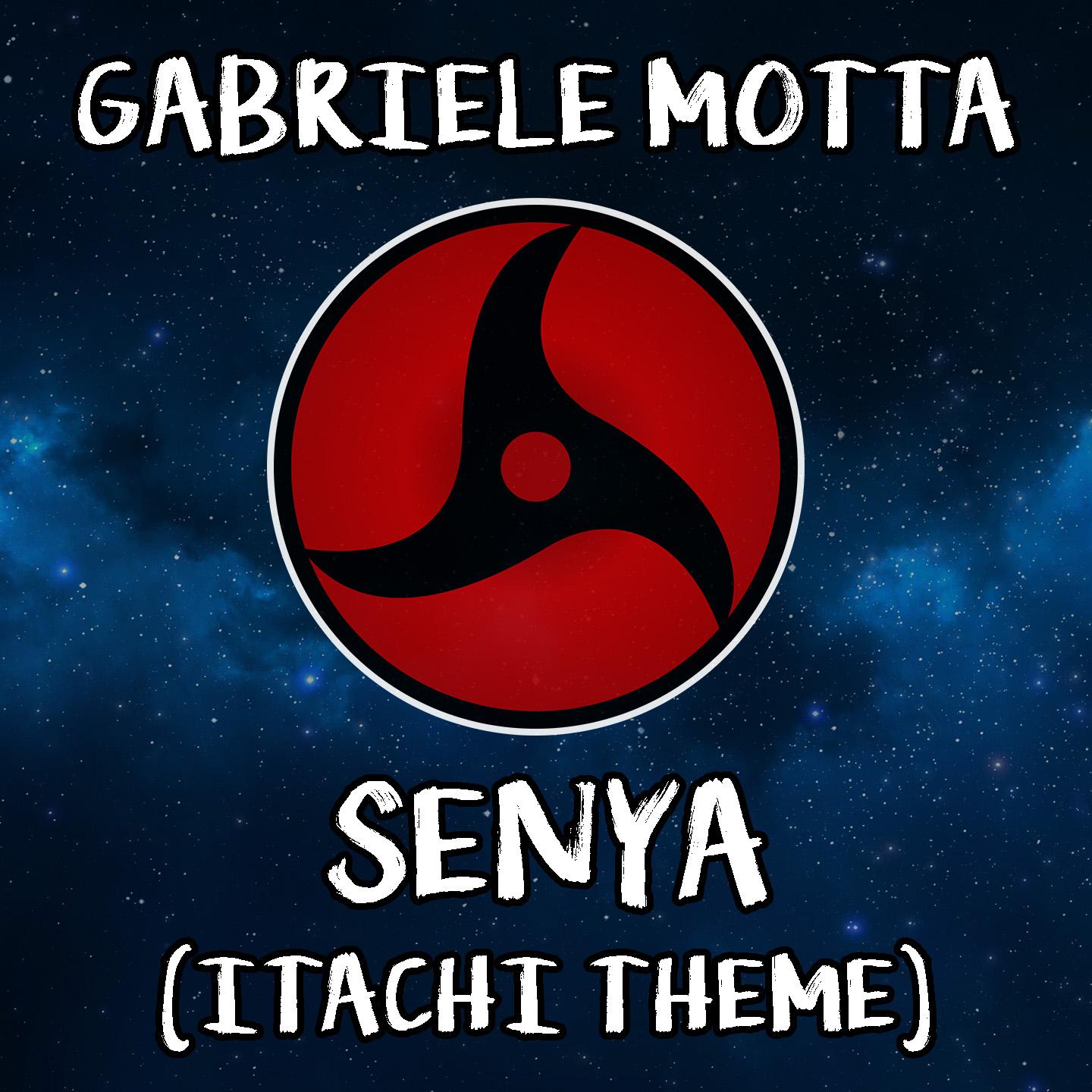 Senya (Itachi Theme) (From "Naruto Shippuden") - Gabriele Motta - 专辑 - 网易云音乐