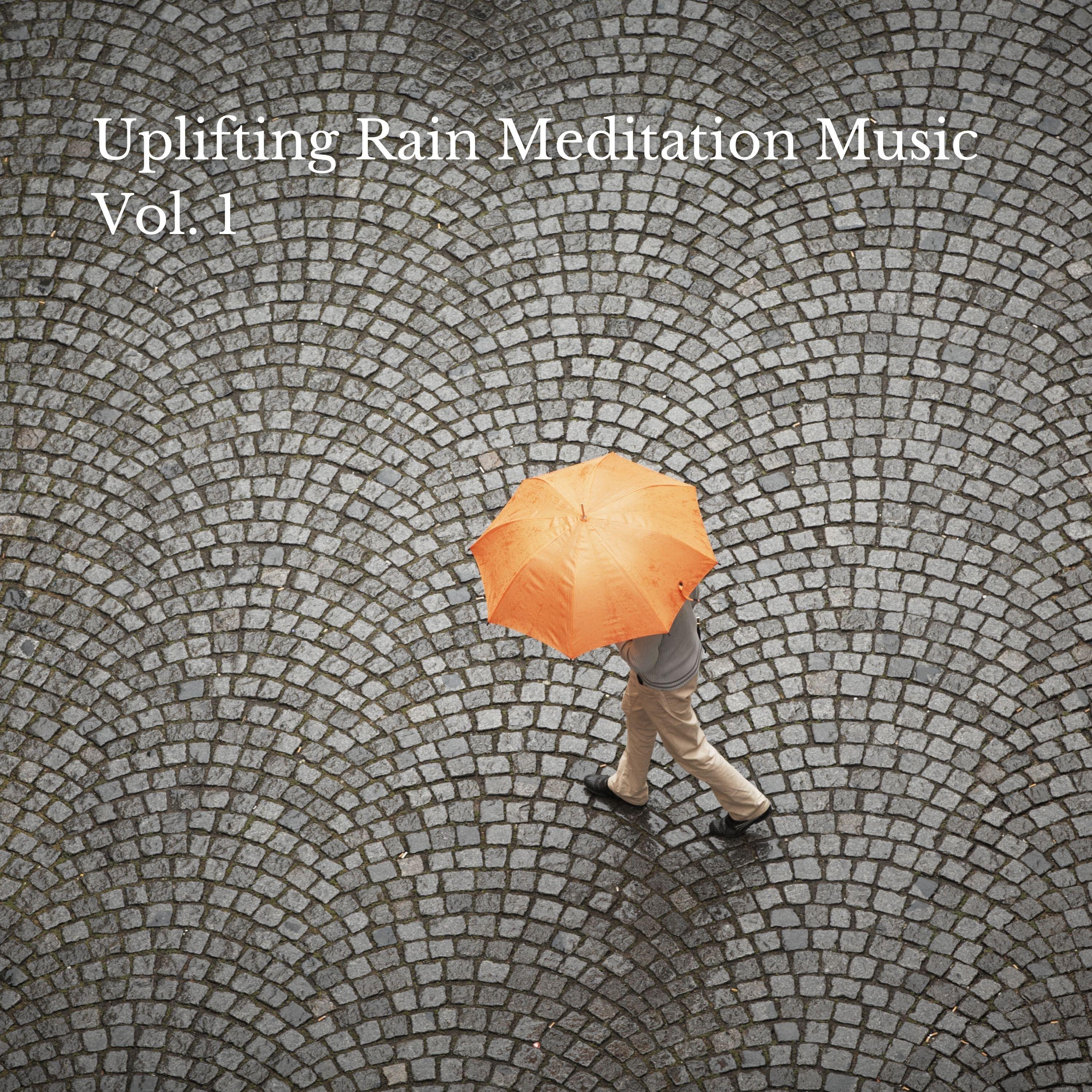 Uplifting Rain Meditation Music Vol 1 Meditation Music Playlist 专辑