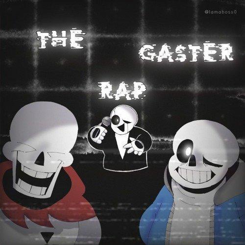 The Gaster Rap（Iamaboss0's Cover v2） - Undertale/Deltarune au电台 - 电台节目 - 网易云音乐