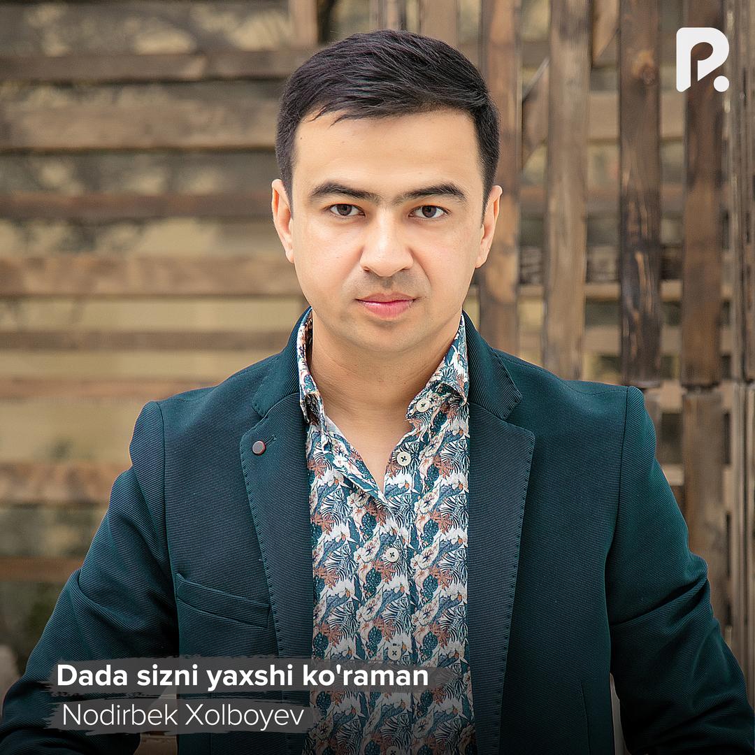 Yaxshimas - Nodirbek Xolboyev - 单曲 - 网易云音乐