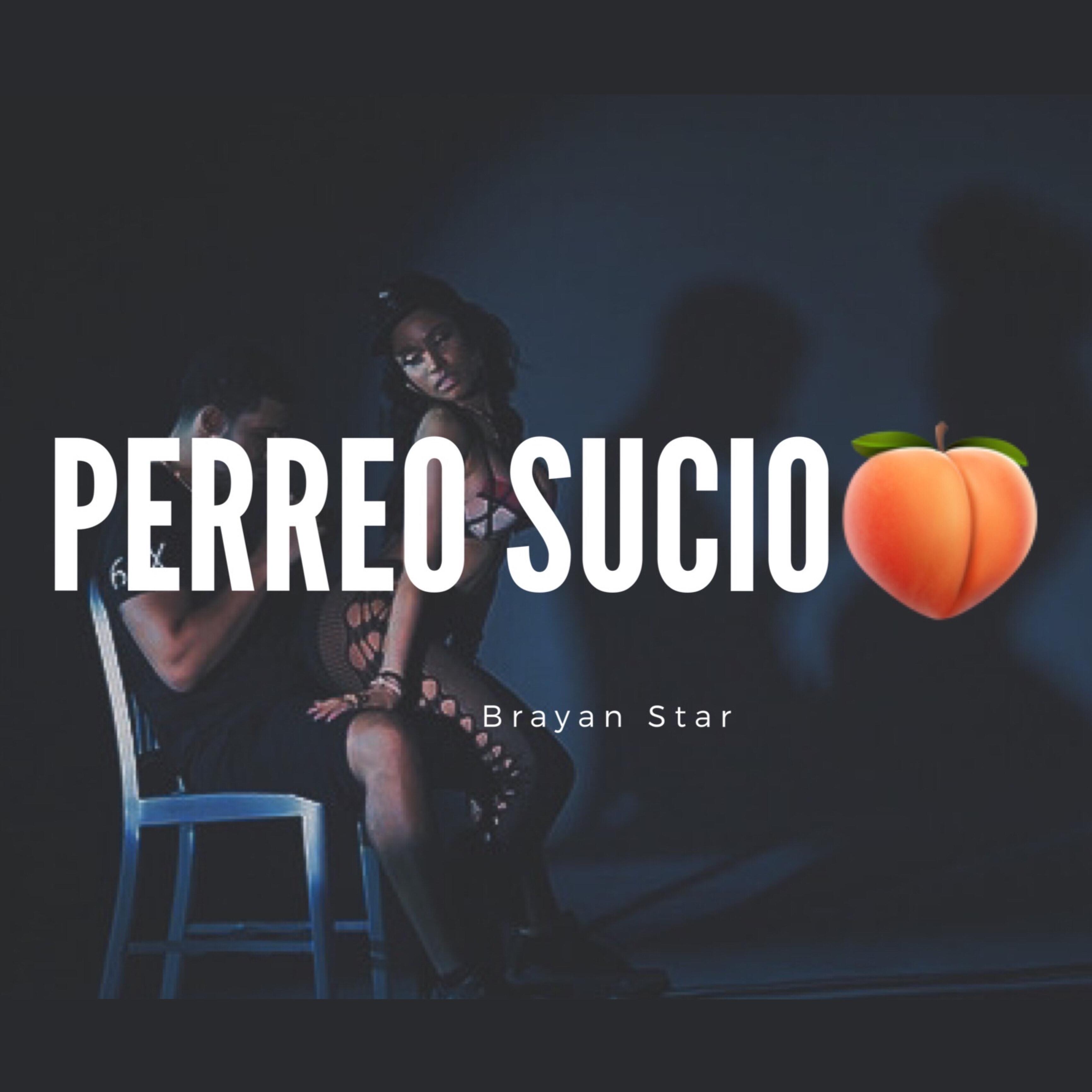 Perreo Sucio - Brayan Star - 单曲 - 网易云音乐