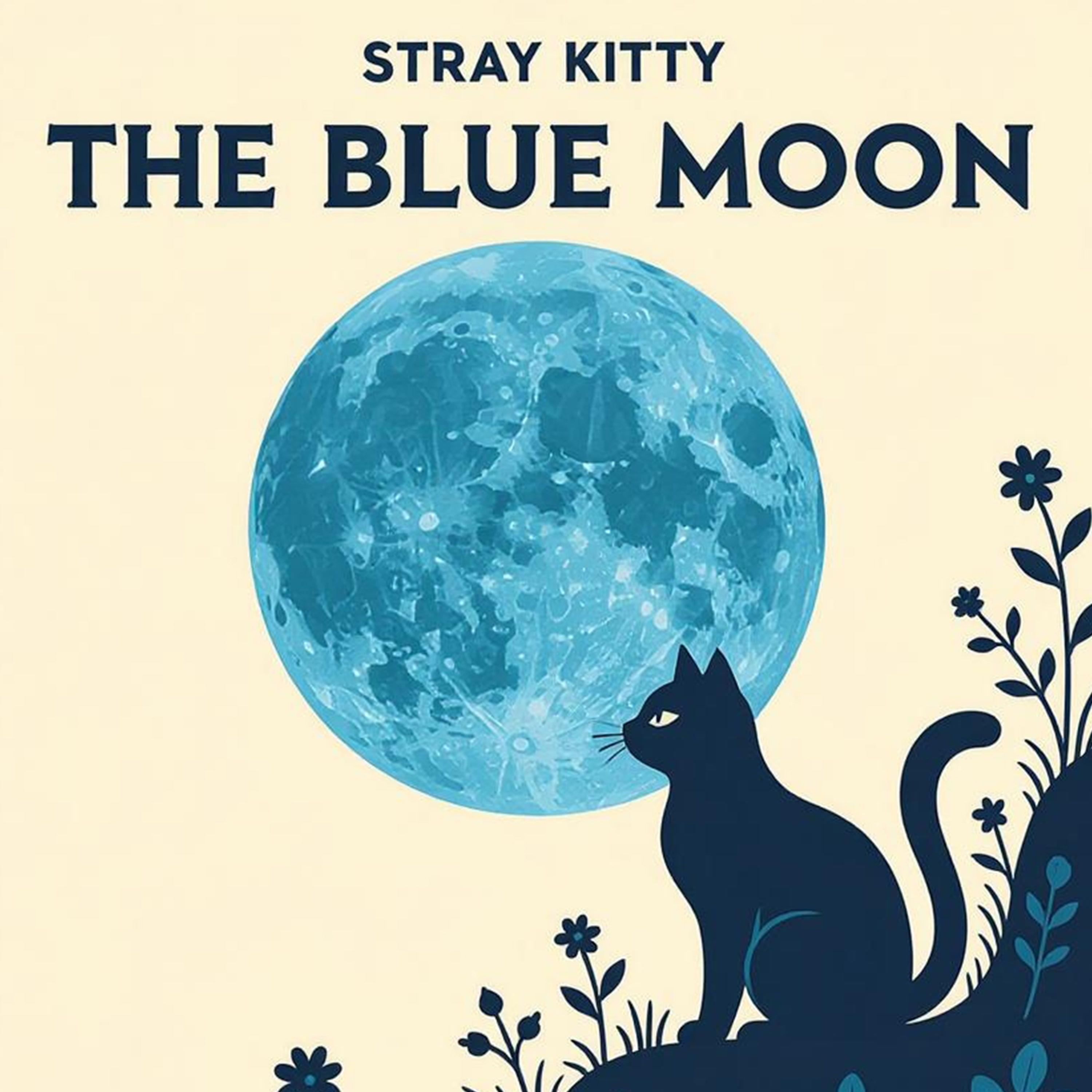 The Blue Moon - Stray Kitty - 单曲 - 网易云音乐