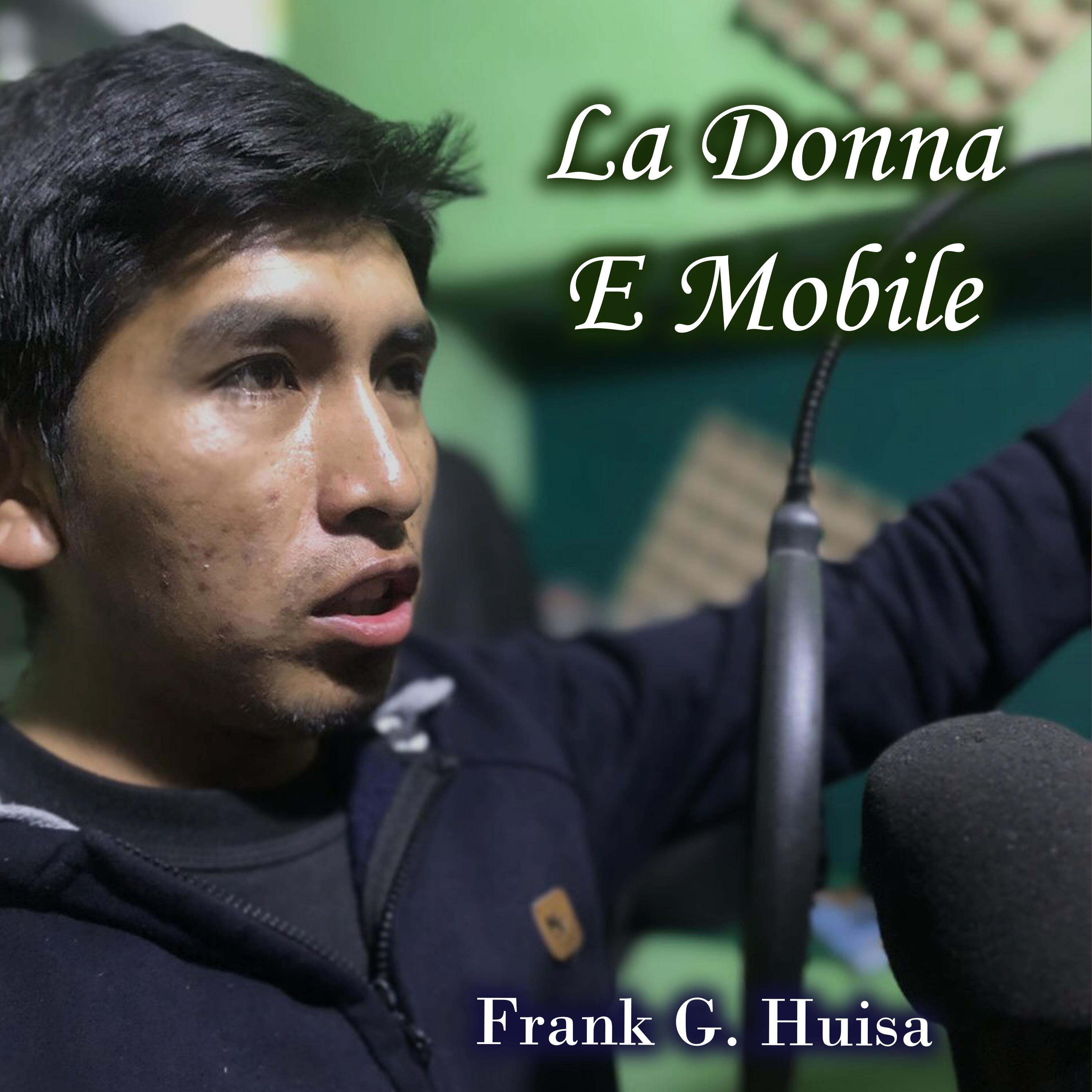 La Donna e Mobile - Frank Huisa - 单曲 - 网易云音乐