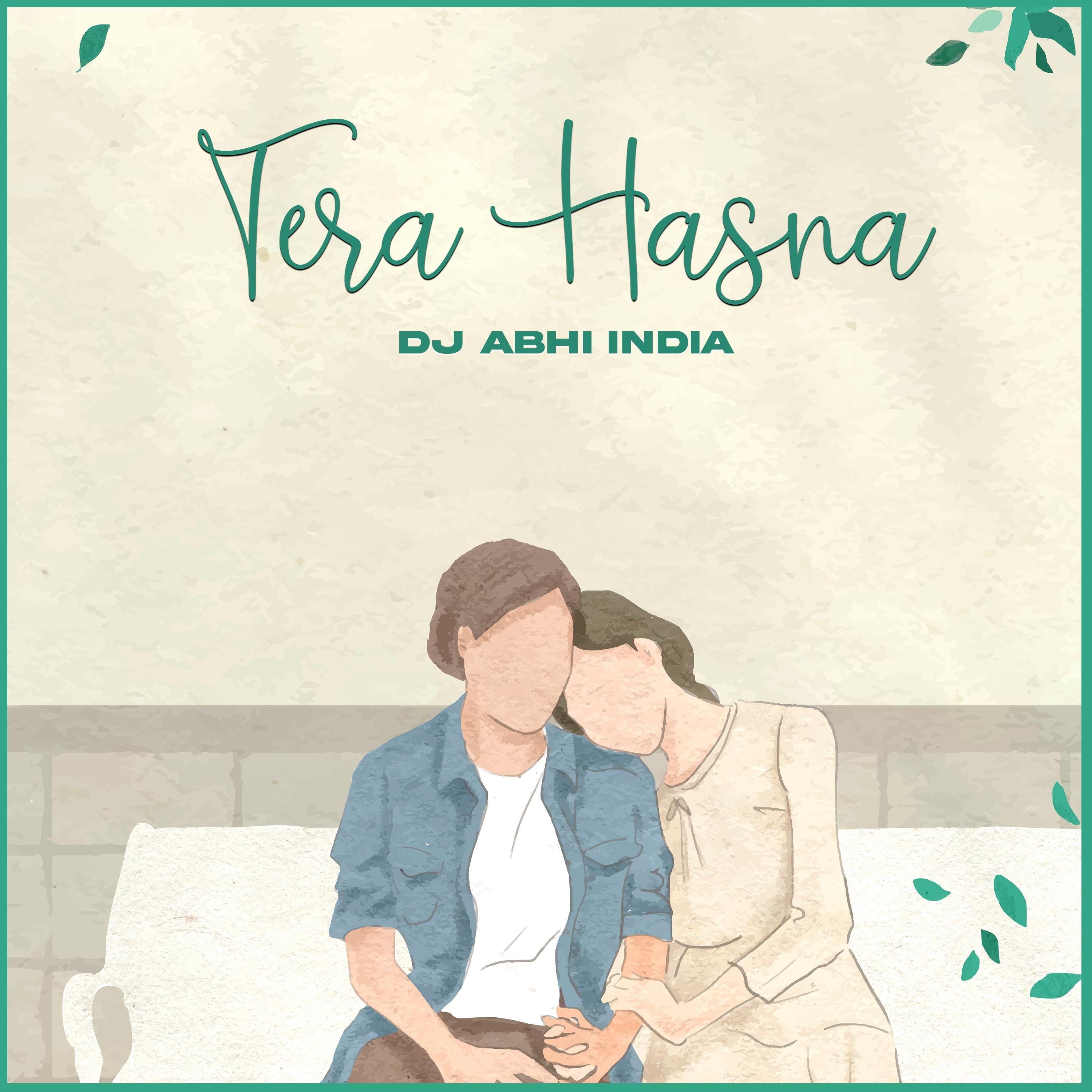 Tera Hasna DJ Abhi India - Dj Abhi India - 专辑 - 网易云音乐