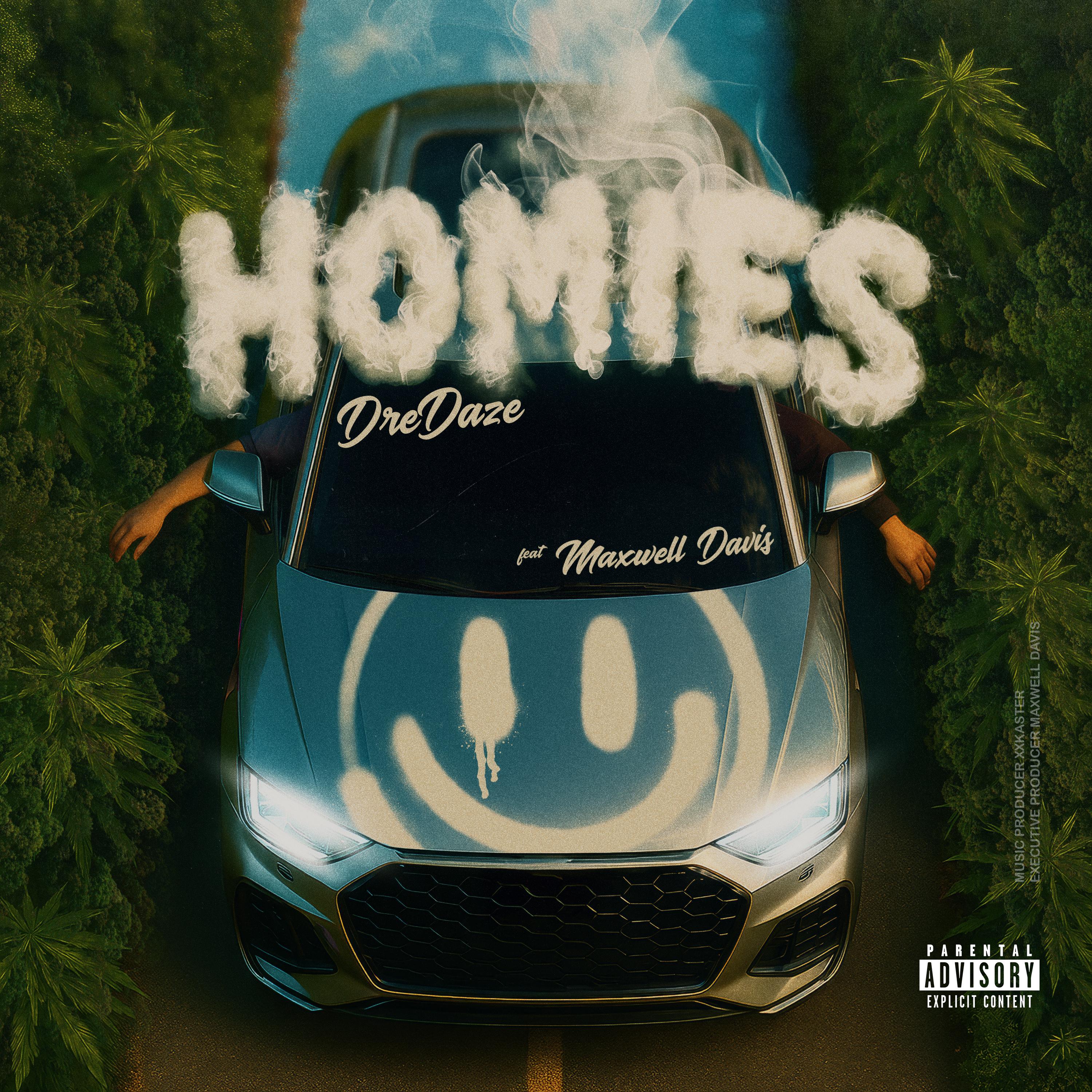 HOMIES - DreDaze/Maxwell Davis - 单曲 - 网易云音乐