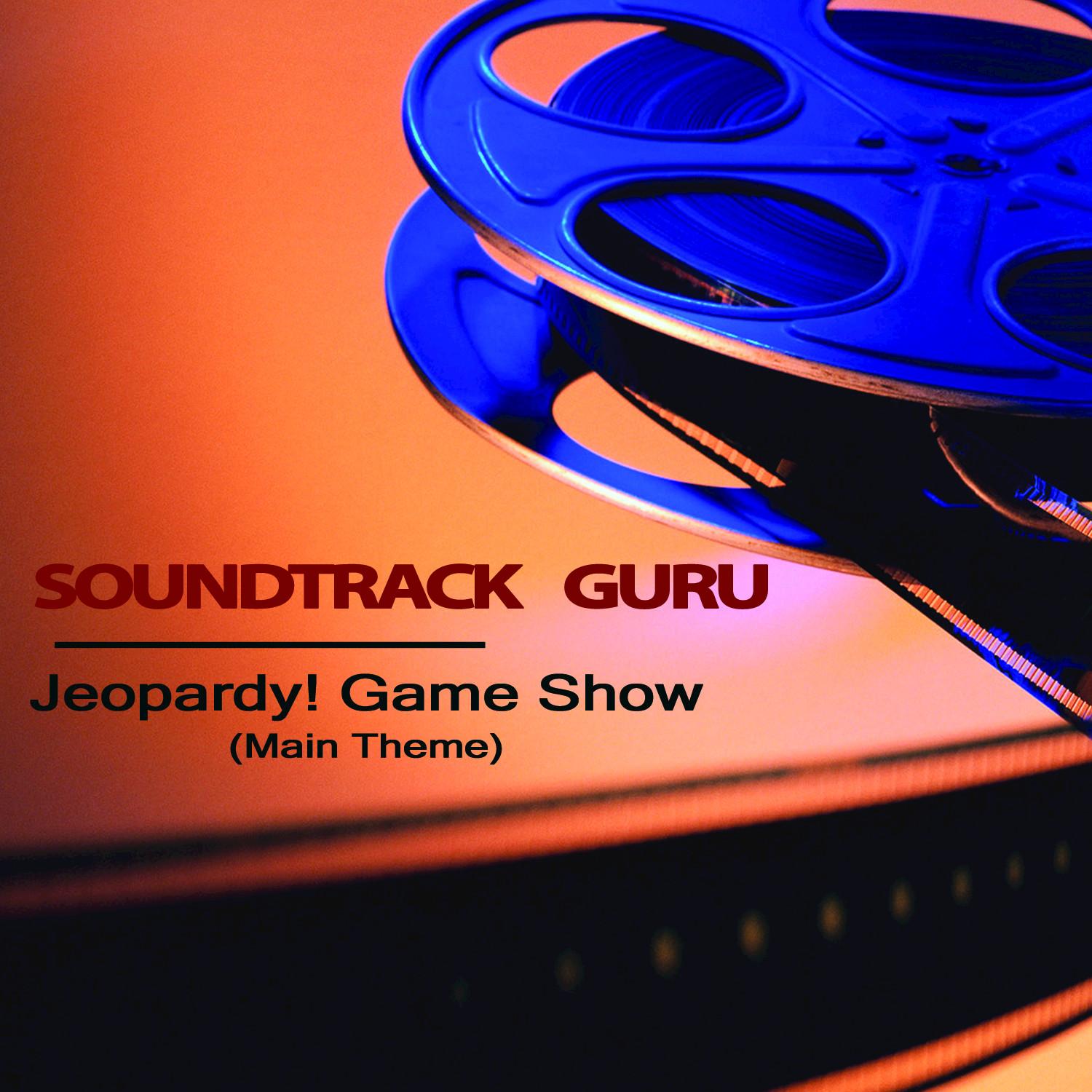 Jeopardy! Game Show Theme (Think Music) - Soundtrack Guru - 单曲 - 网易云音乐