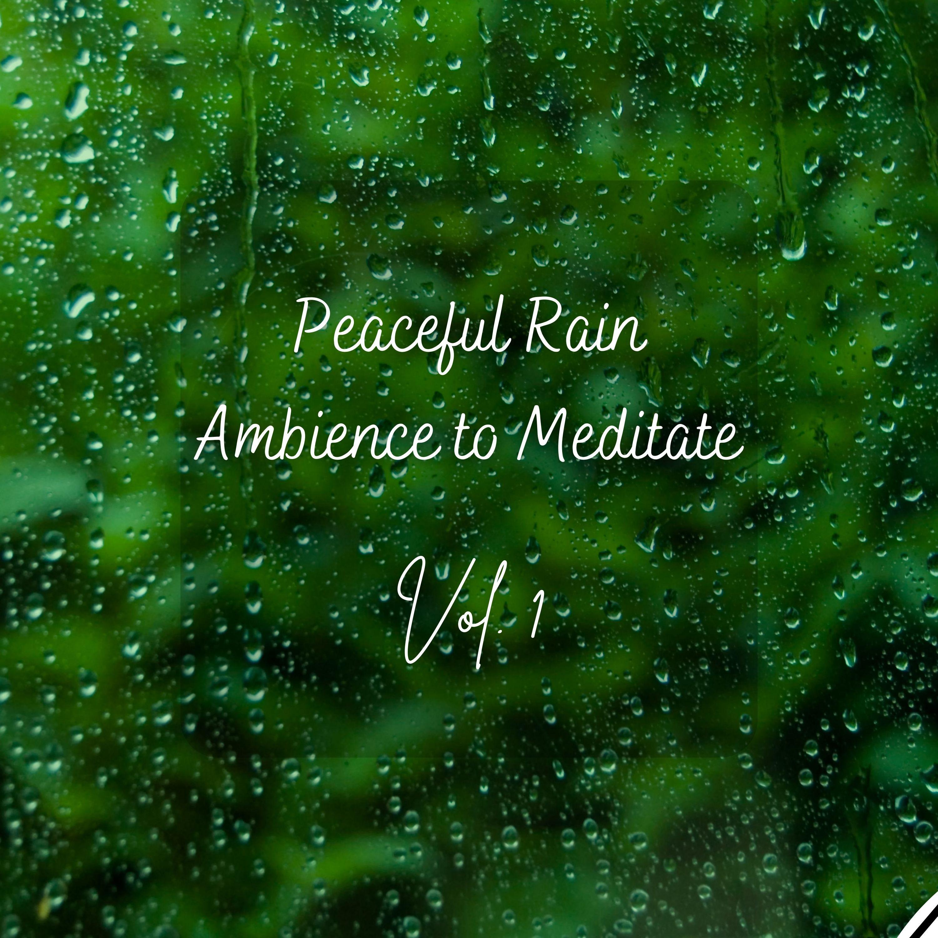 Peaceful Rain Ambience To Meditate Vol 1 3 Hours Work Music