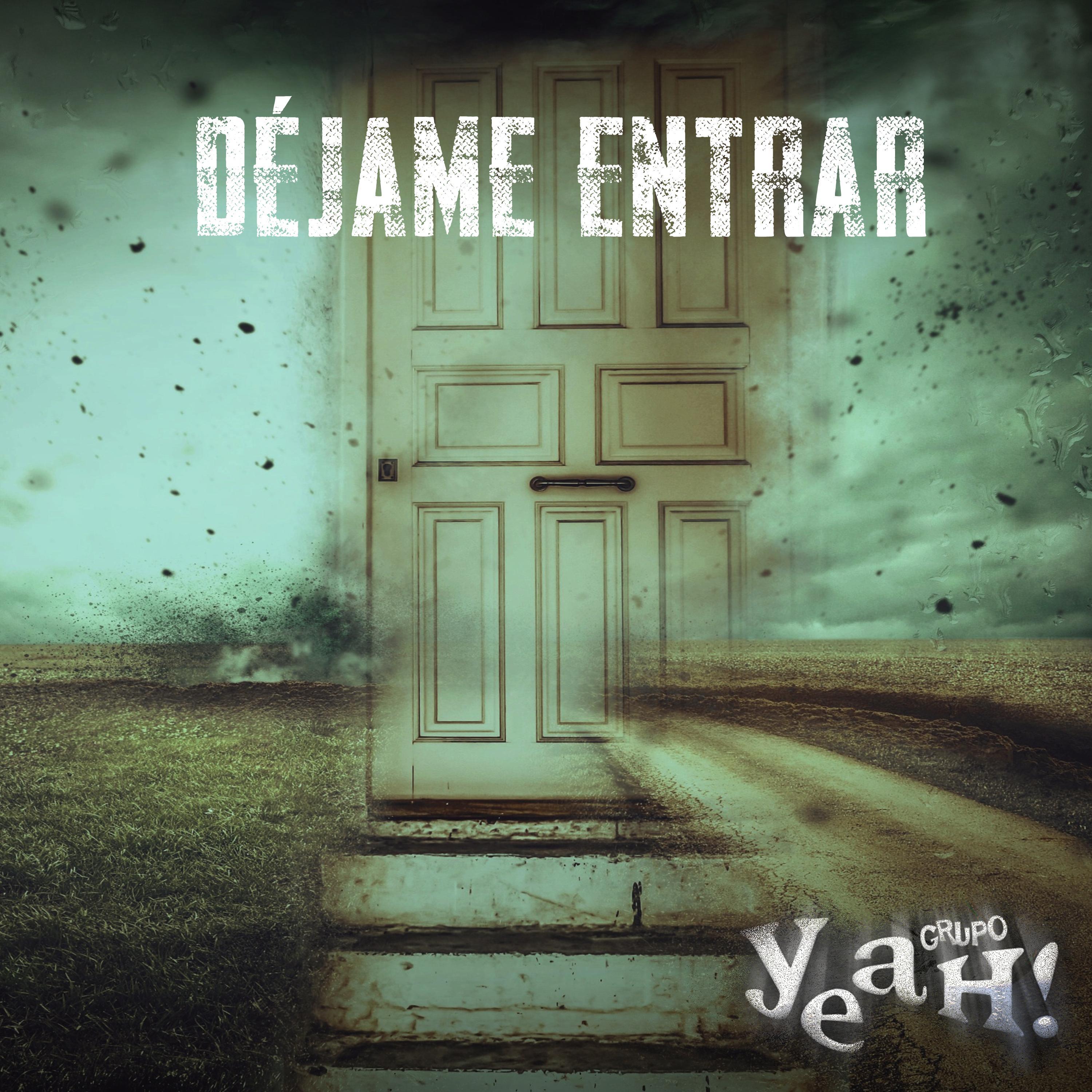 Dejame Entrar - Grupo YeaH! - 专辑 - 网易云音乐