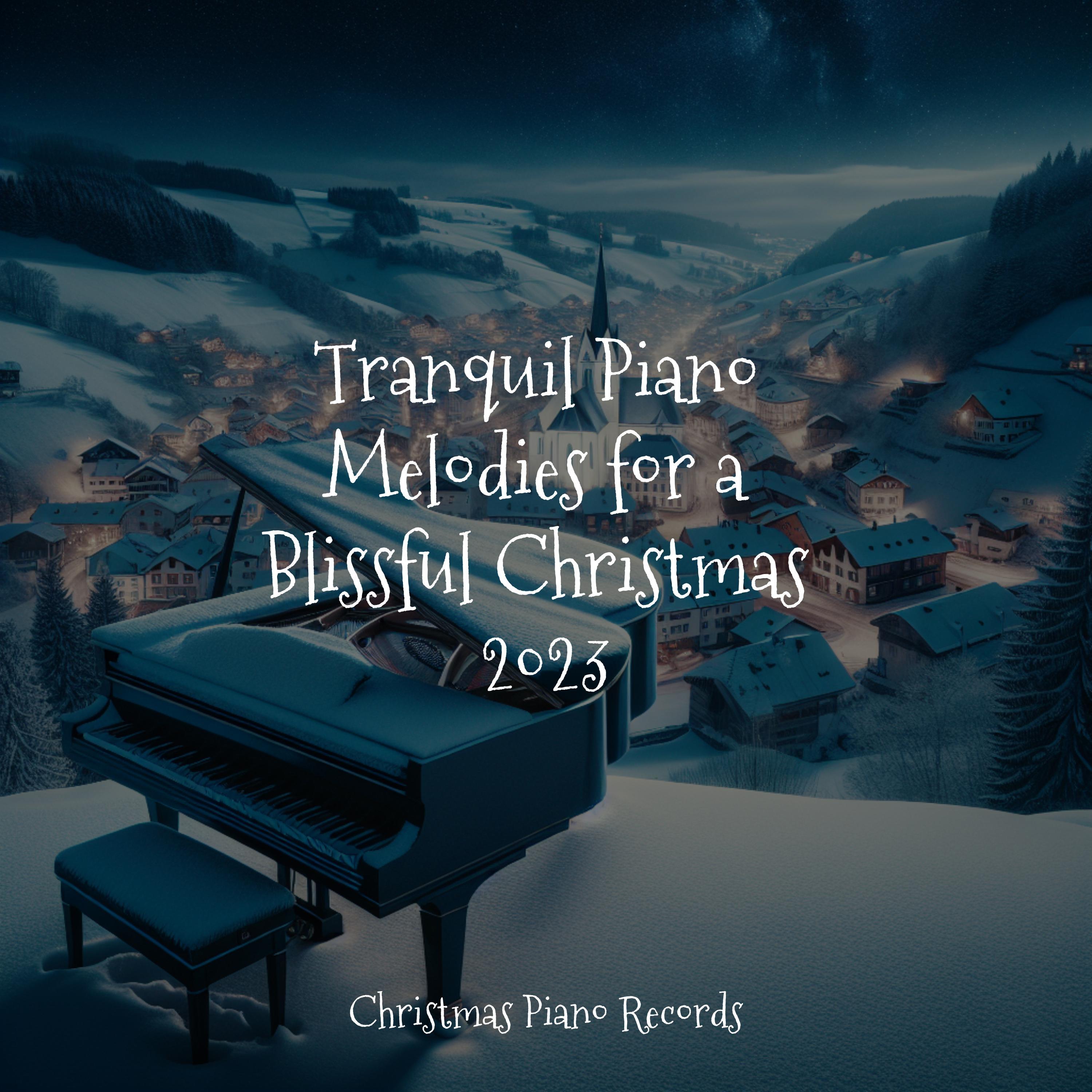 Tranquil Piano Melodies for a Blissful Christmas 2023 - The Merry Christmas Players - 专辑 - 网易云音乐