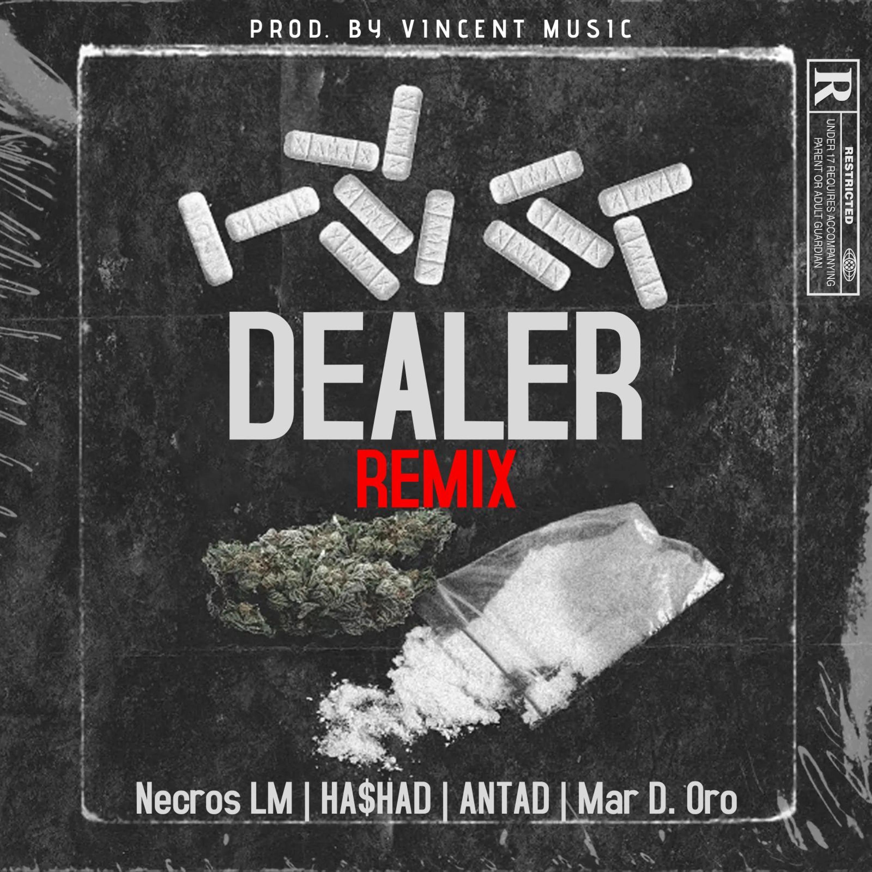 DEALER (feat. Necros LM, HA$HAD, Mar D. Oro & Vincent Music) (Remix) - ANTAD/Necros Lm/Ha$had ...
