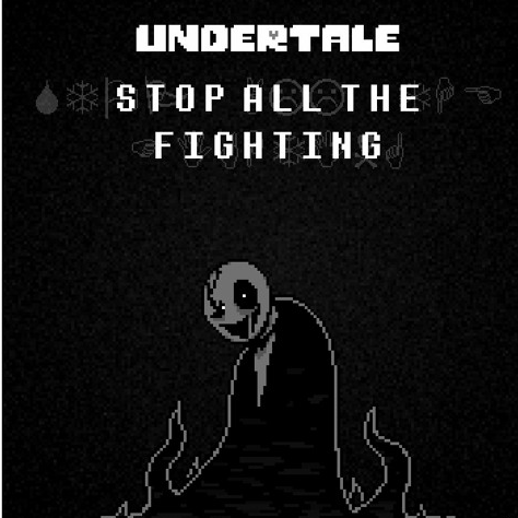 UnderTale - Stop All the Fighting - 传说之下Undertale/ - 电台节目 - 网易云音乐