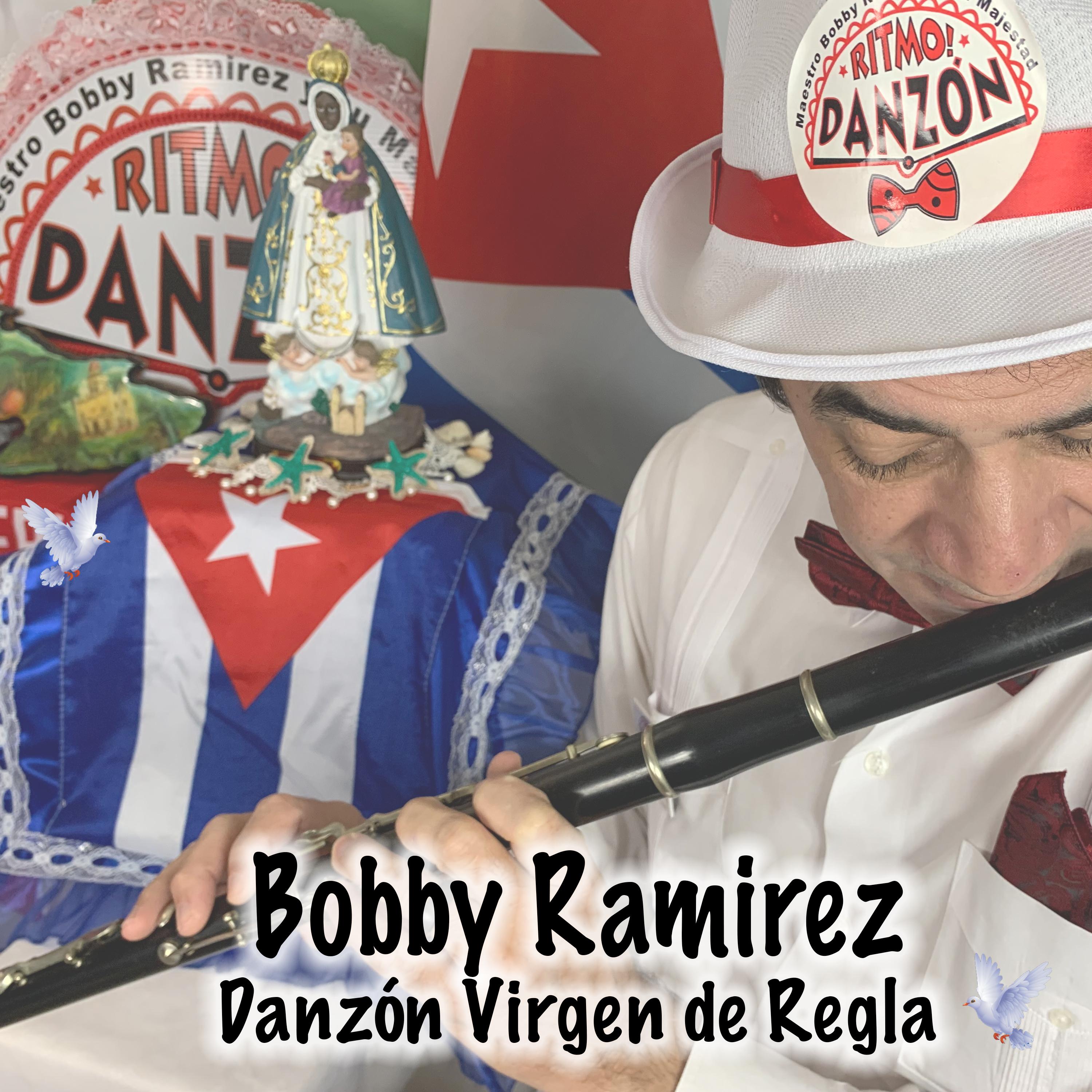 Danzon Virgen de Regla - Bobby Ramirez - 单曲 - 网易云音乐