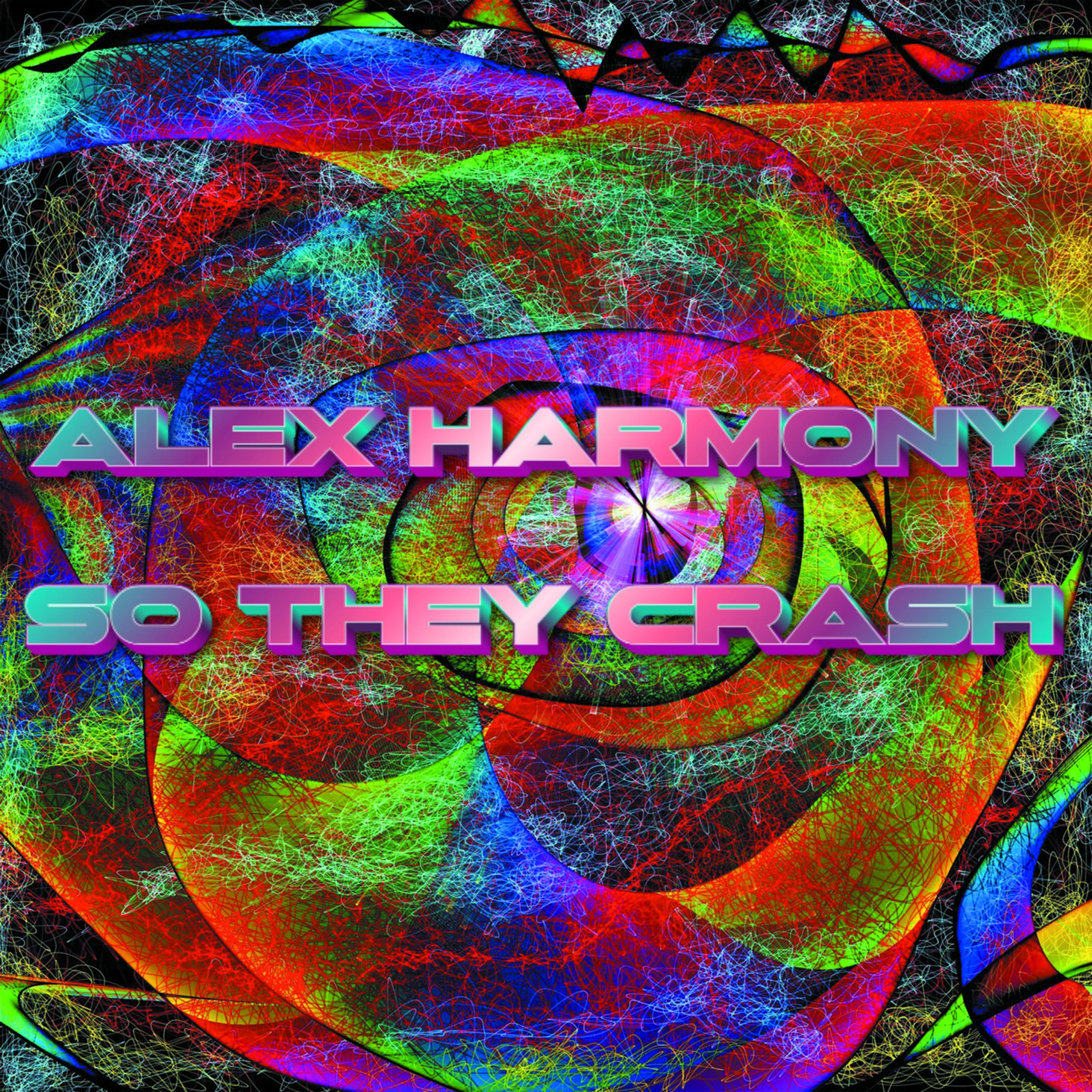 So they crash - Alex Harmony - 单曲 - 网易云音乐