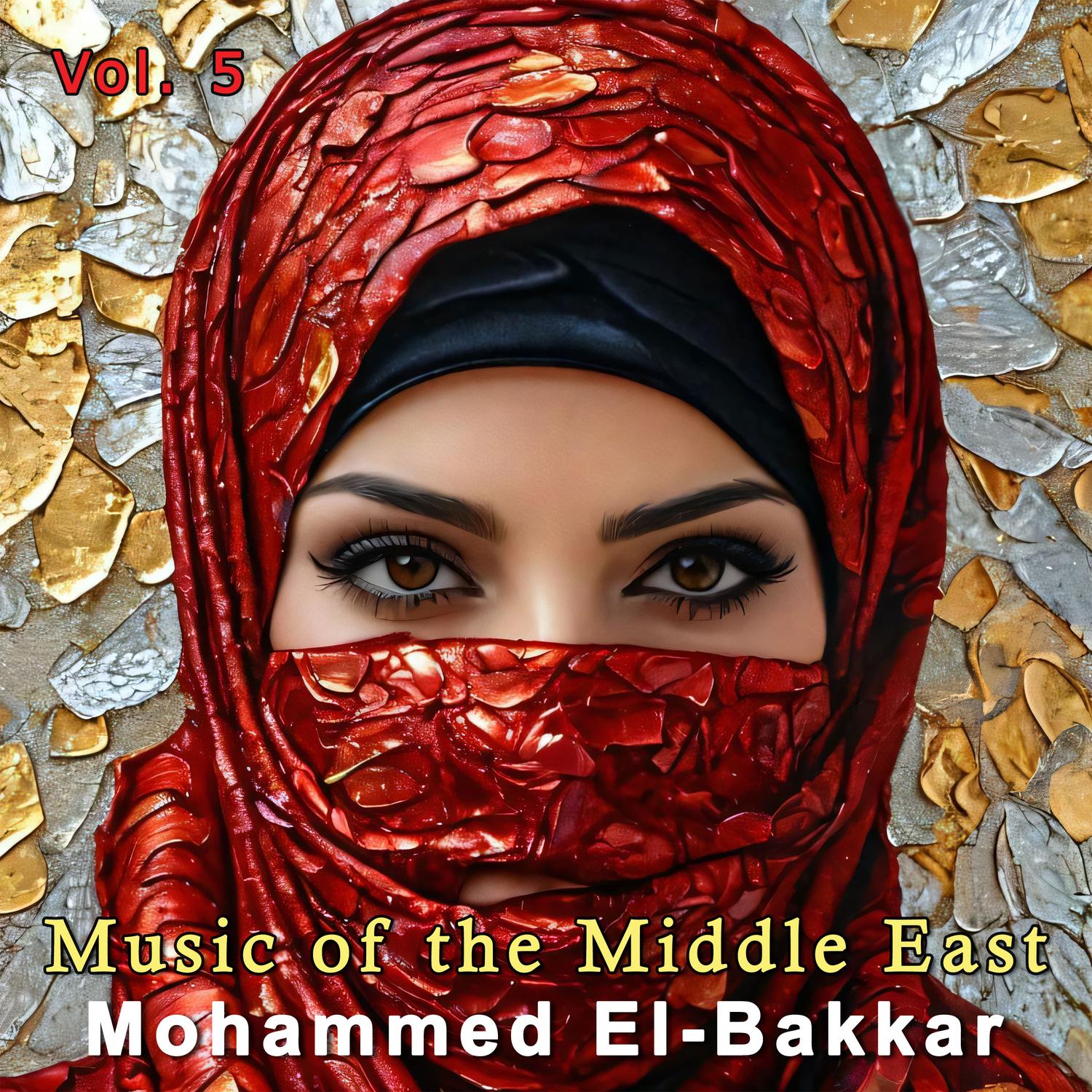 Music of the Middle East,Vol. 5 - Mohammed El-Bakkar - 专辑 - 网易云音乐