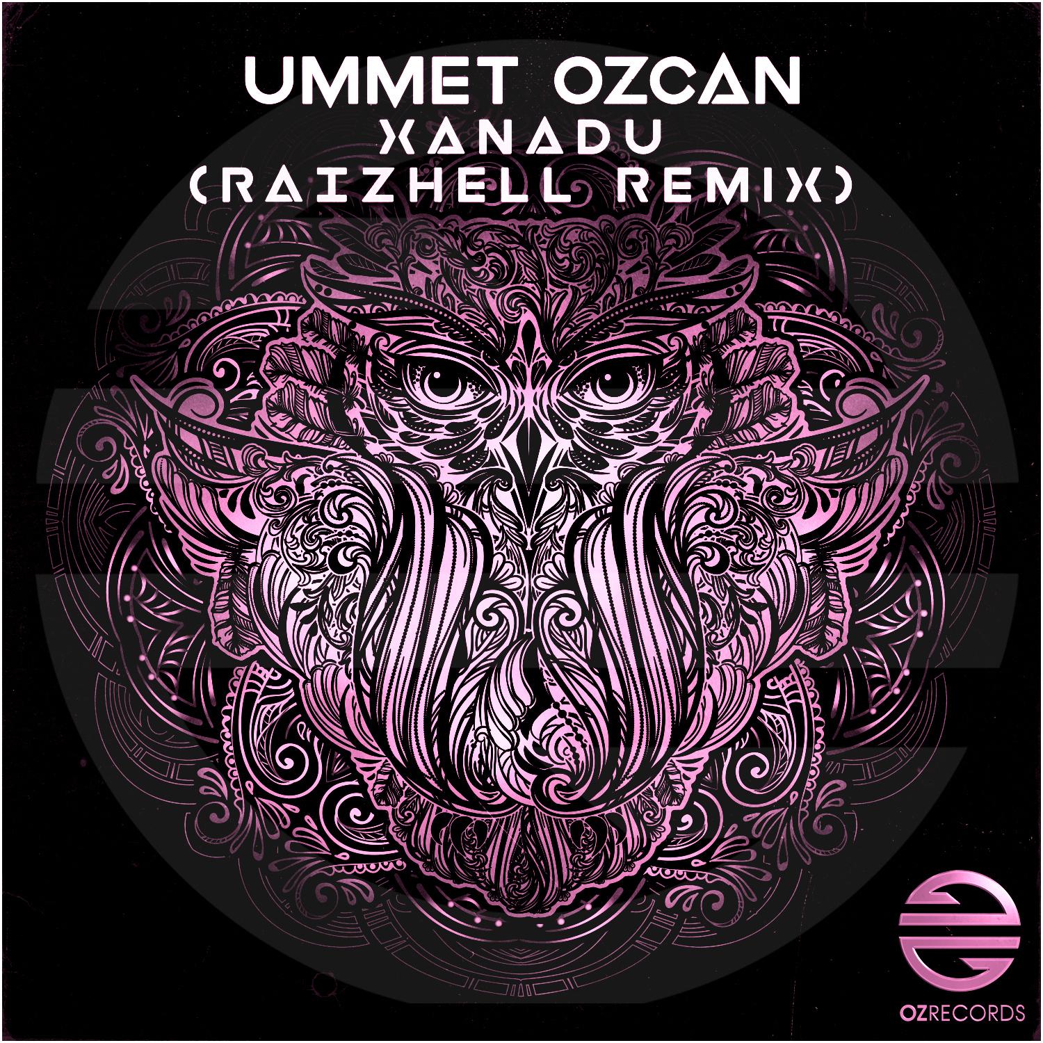 Xanadu (RAIZHELL Remix) - Ummet Ozcan - 单曲 - 网易云音乐