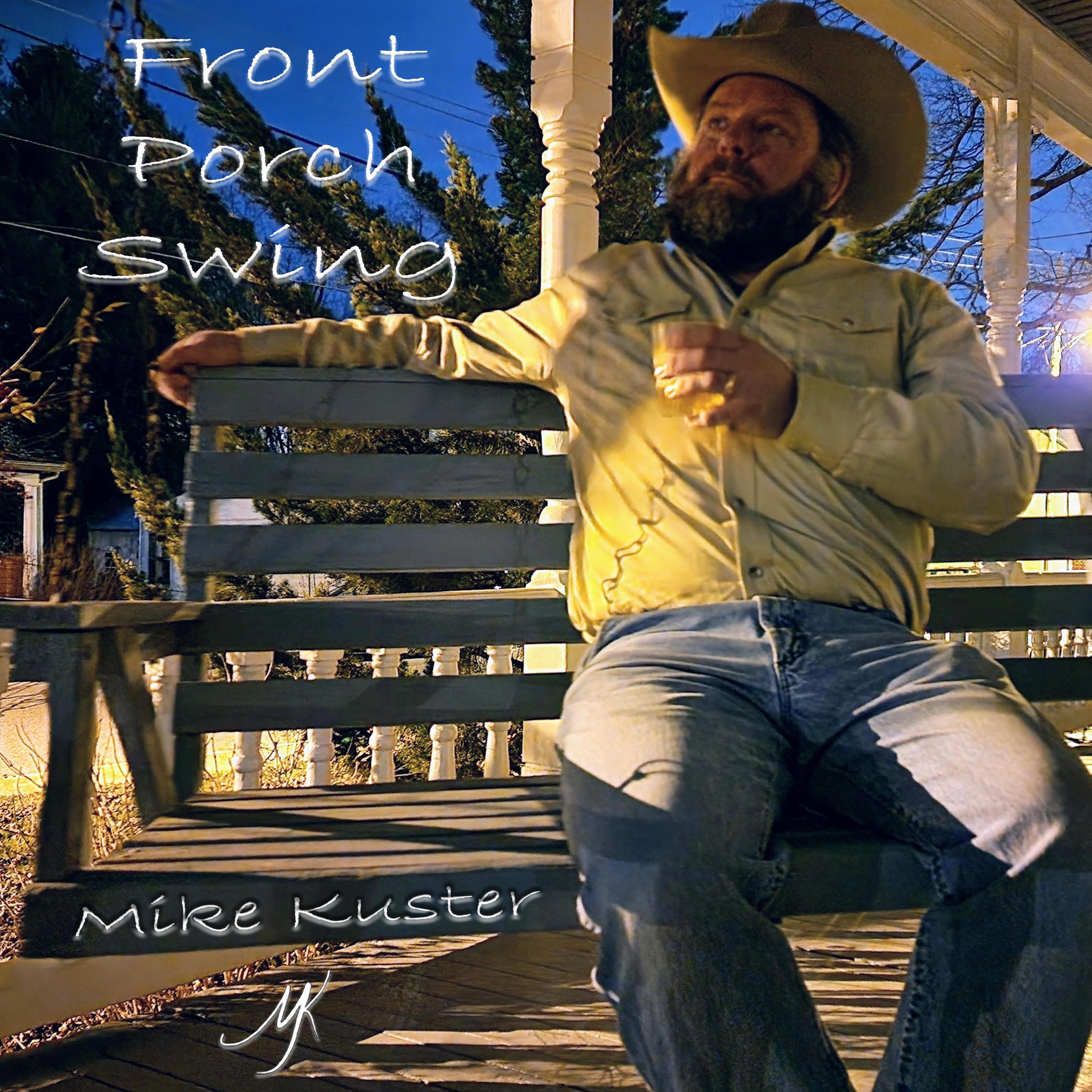 Front Porch Swing - Mike Kuster - 专辑 - 网易云音乐