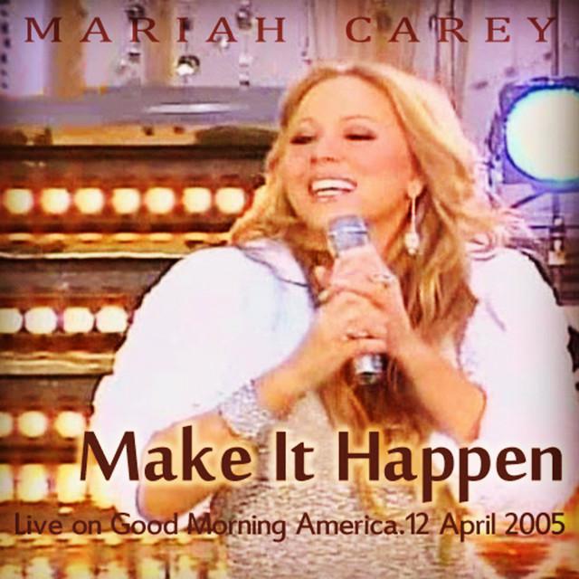 Make It Happen (Good Morning America 12 April 2005) - Mariah Carey Live ...