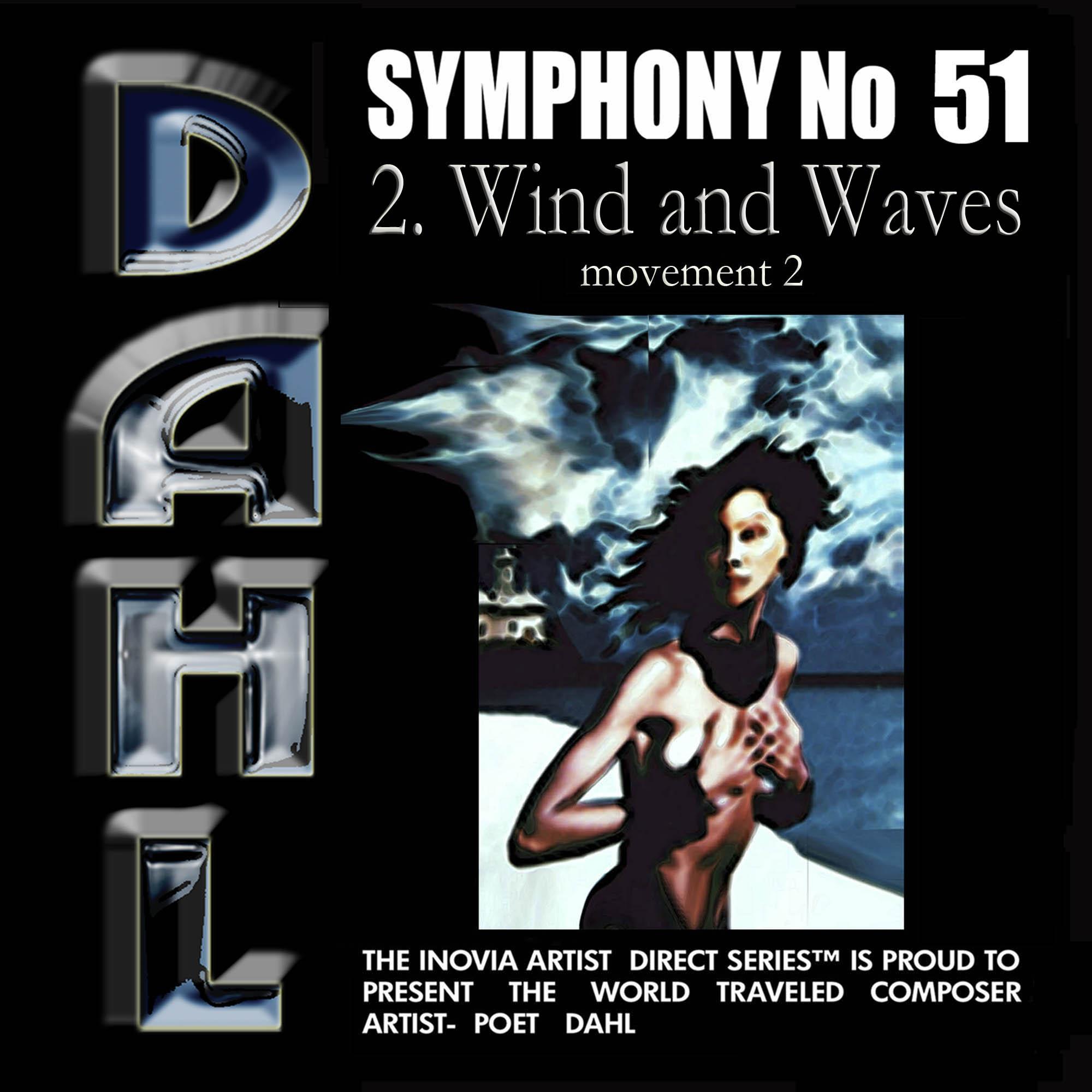 SYMPHONY No 51: 2. Wind and Waves - Dahl - 单曲 - 网易云音乐