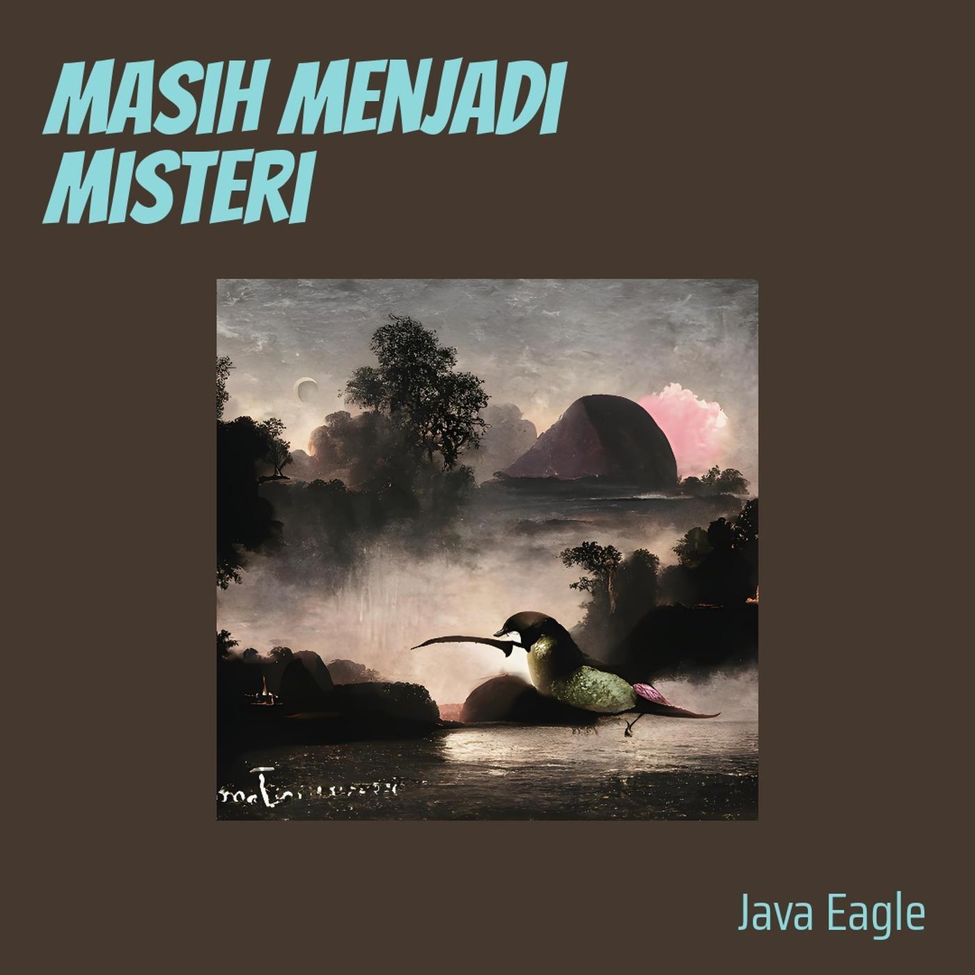 Masih Menjadi Misteri - Java eagle - 专辑 - 网易云音乐