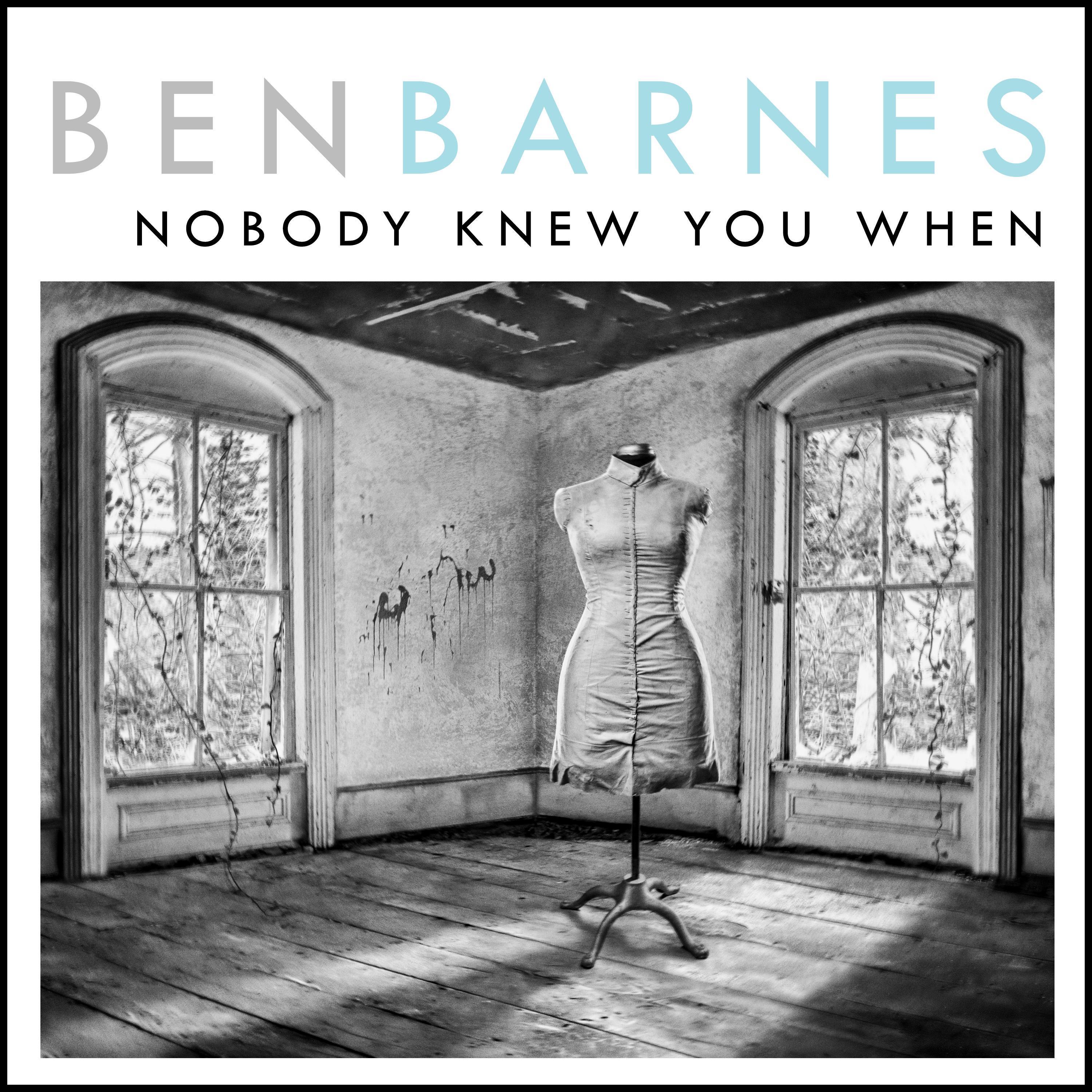 Nobody Knew You When - Ben Barnes - 专辑 - 网易云音乐