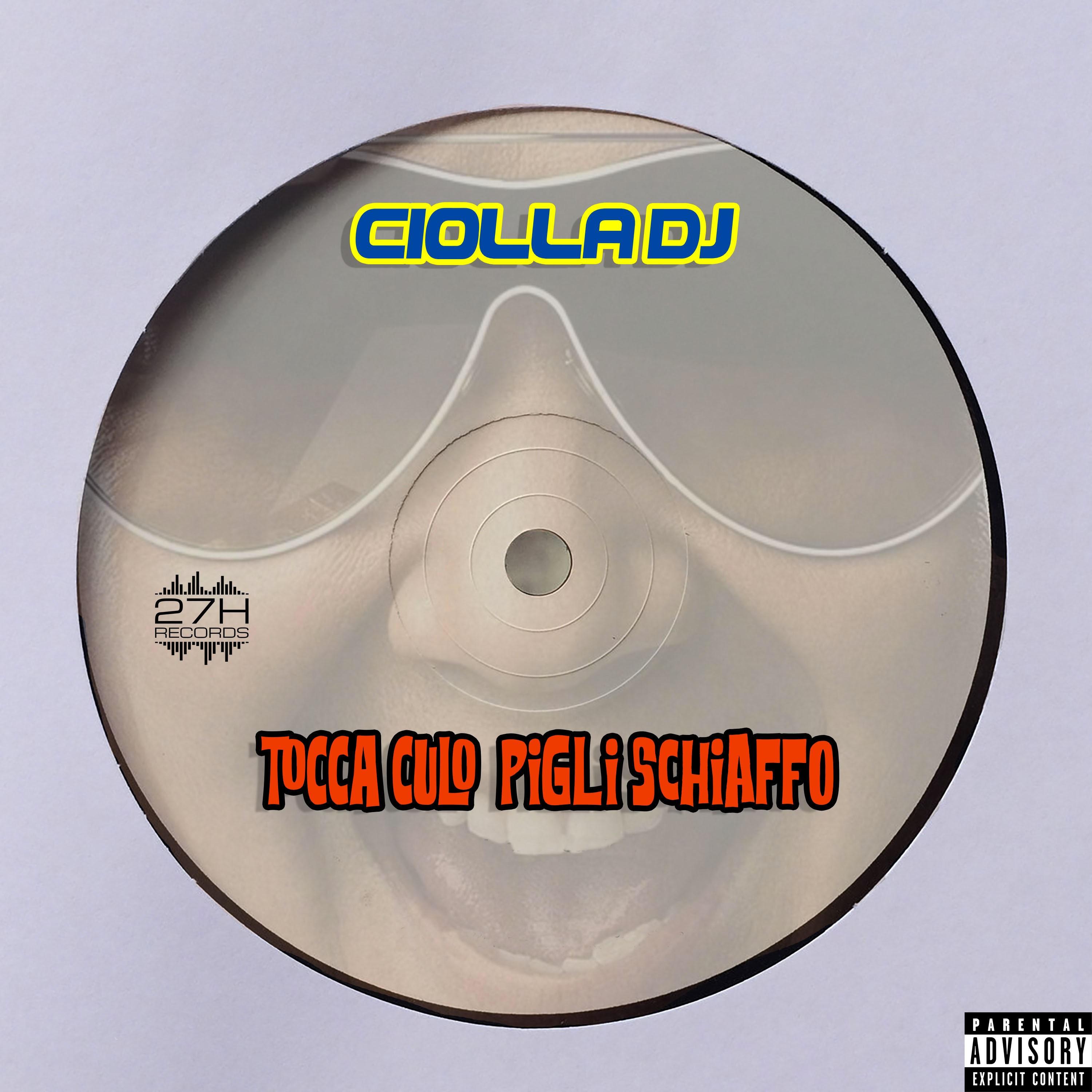 Tocca Culo Pigli Schiaffo - Ciolla DJ - 单曲 - 网易云音乐