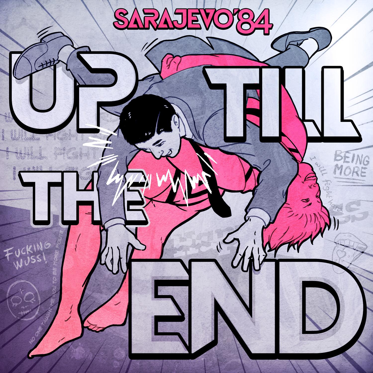 Up till the end - Sarajevo 84 - 专辑 - 网易云音乐