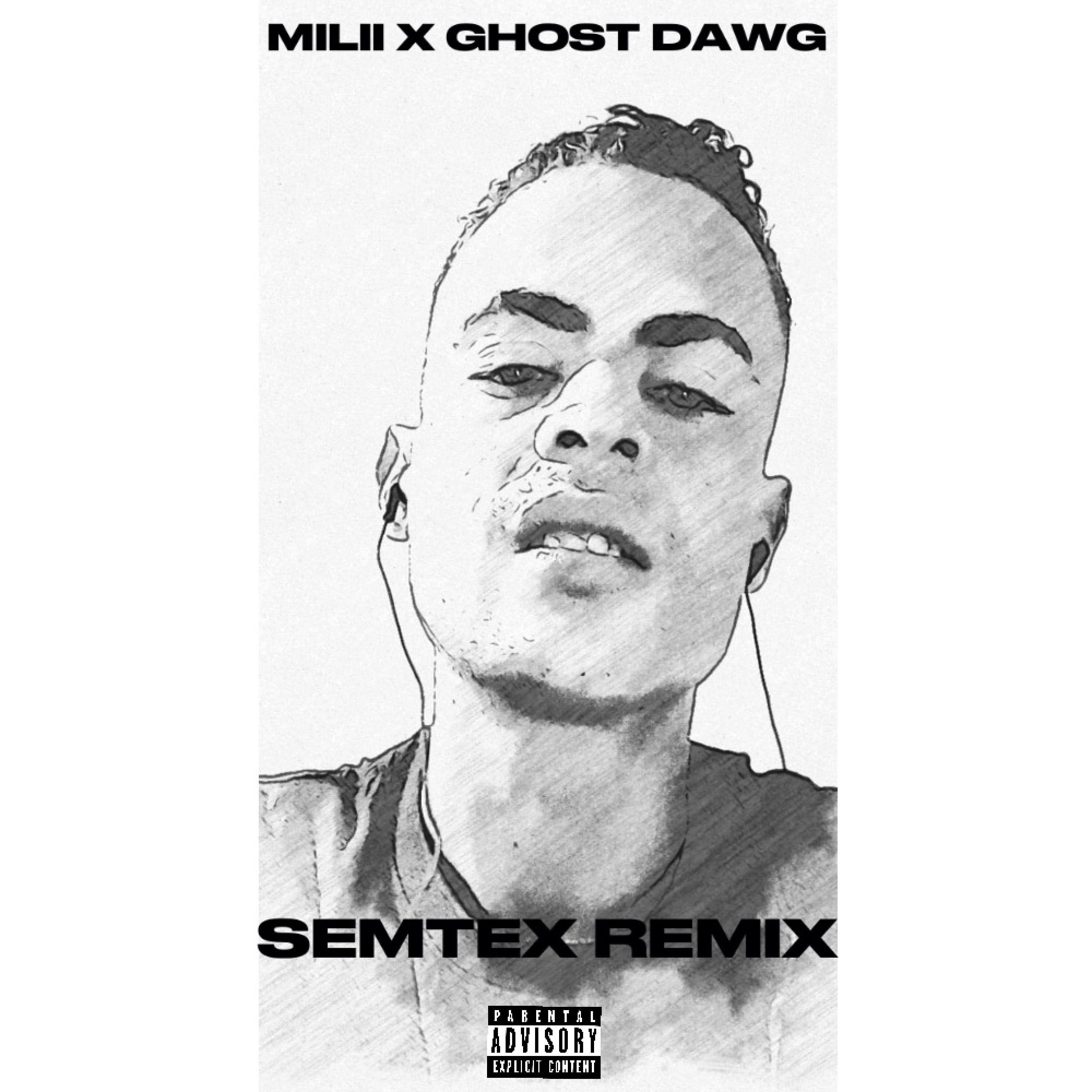 SEMTEX (feat. GHOST DAWG) (REMIX SHORT VERSION) - MILIIMETRO/Ghost Dawg ...