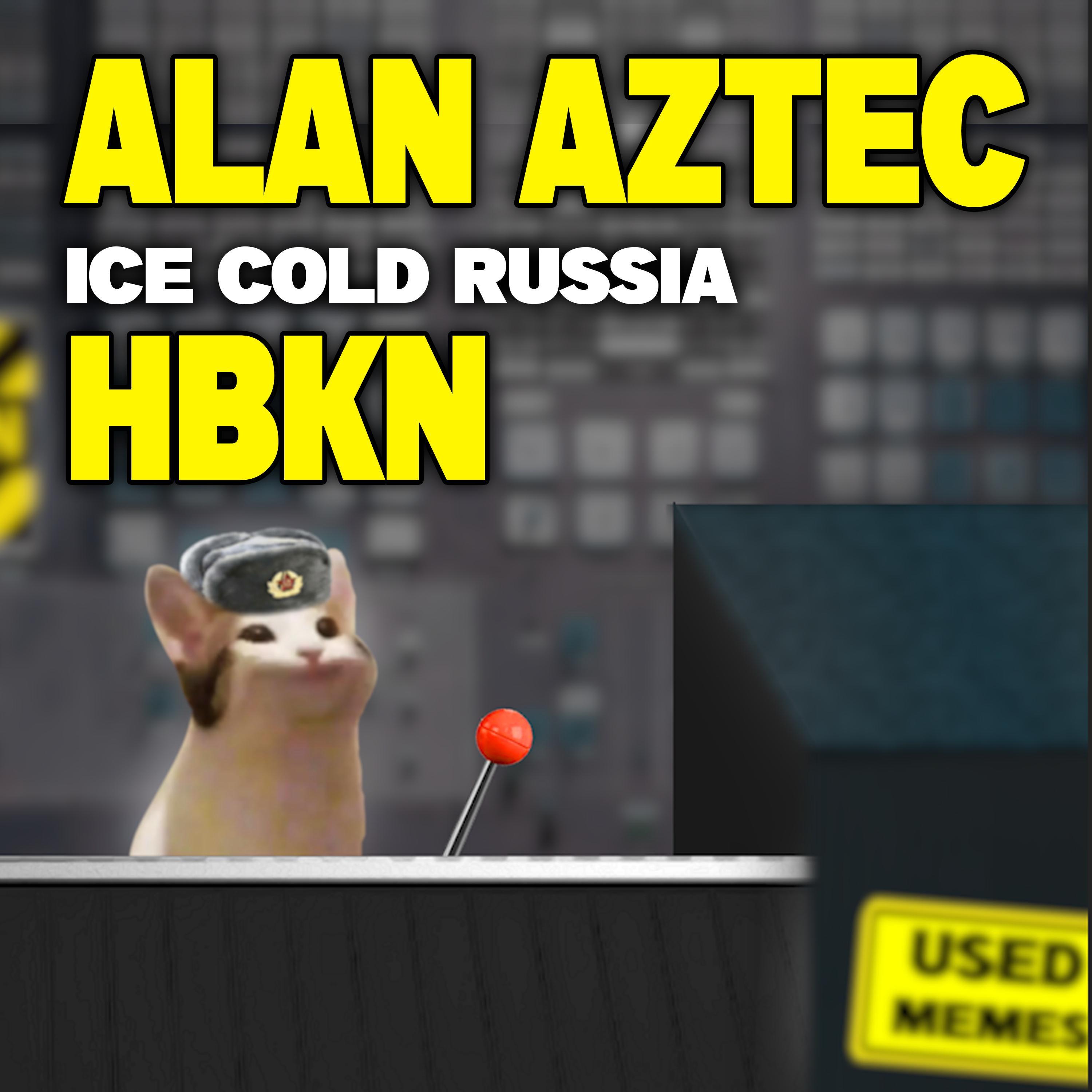 Ice Cold Russia (feat. HBKN) - Alan Aztec/Hbkn - 单曲 - 网易云音乐