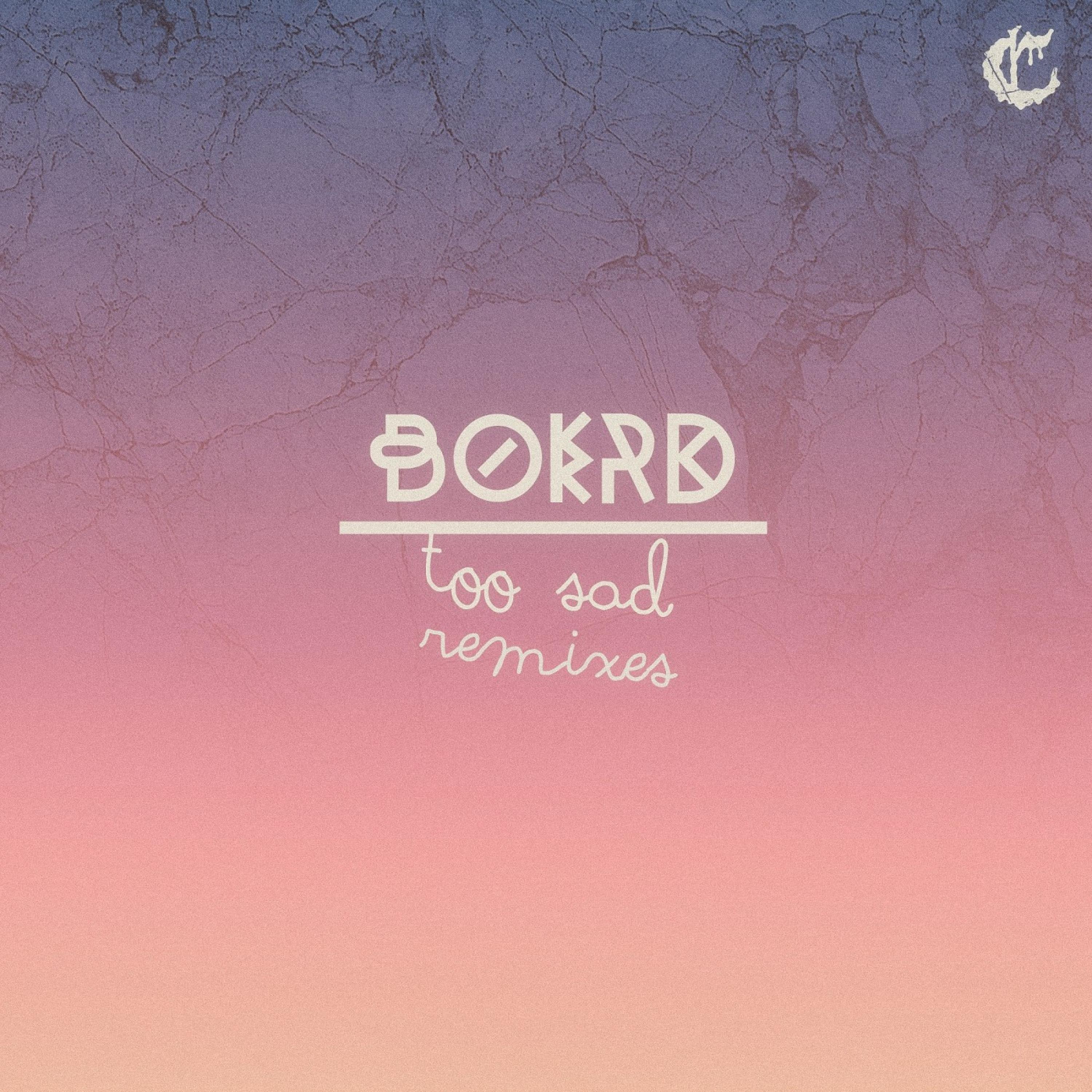 Too Sad (boerd Remix) - Boerd - 单曲 - 网易云音乐