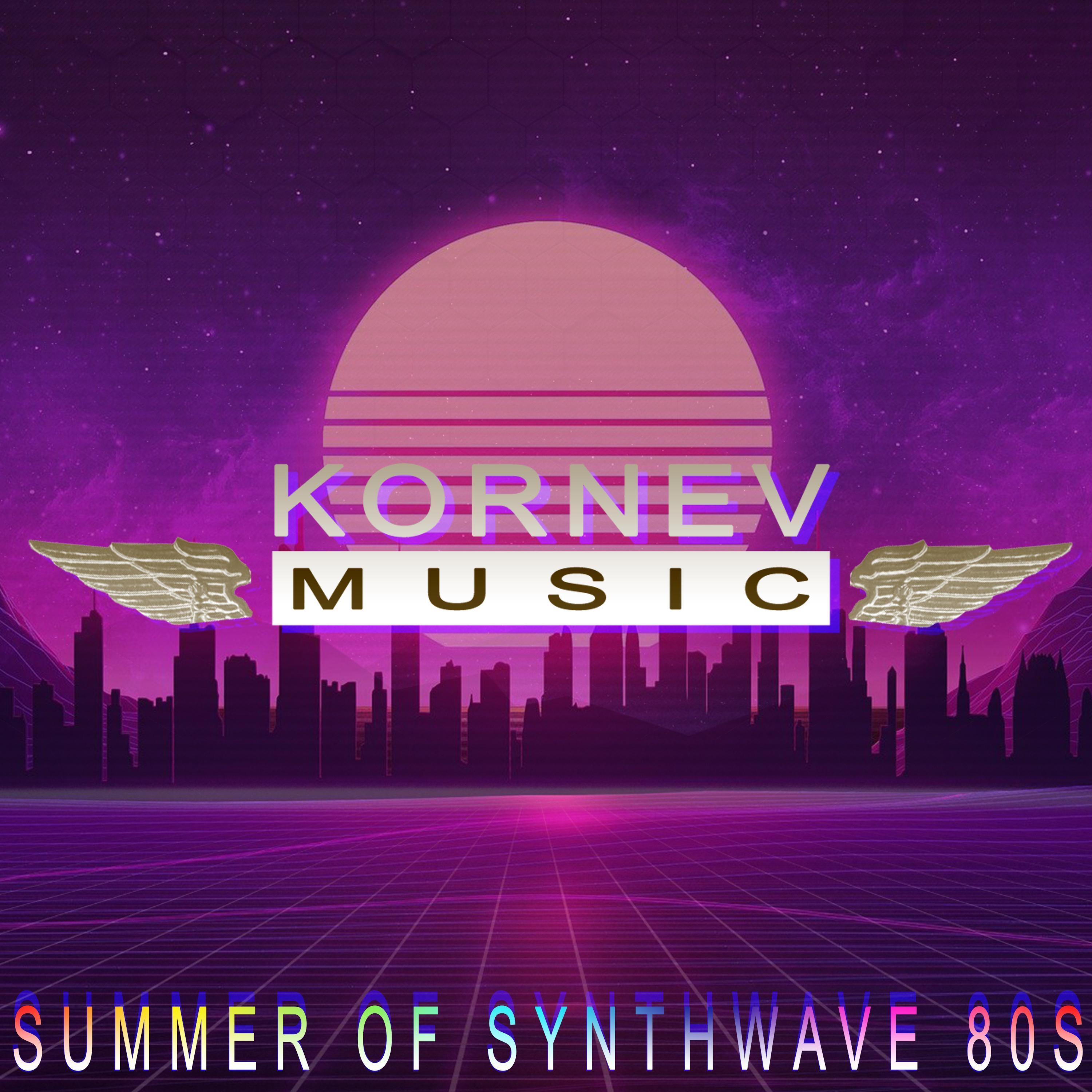 Summer Of Synthwave 80s - Kornev Music - 专辑 - 网易云音乐