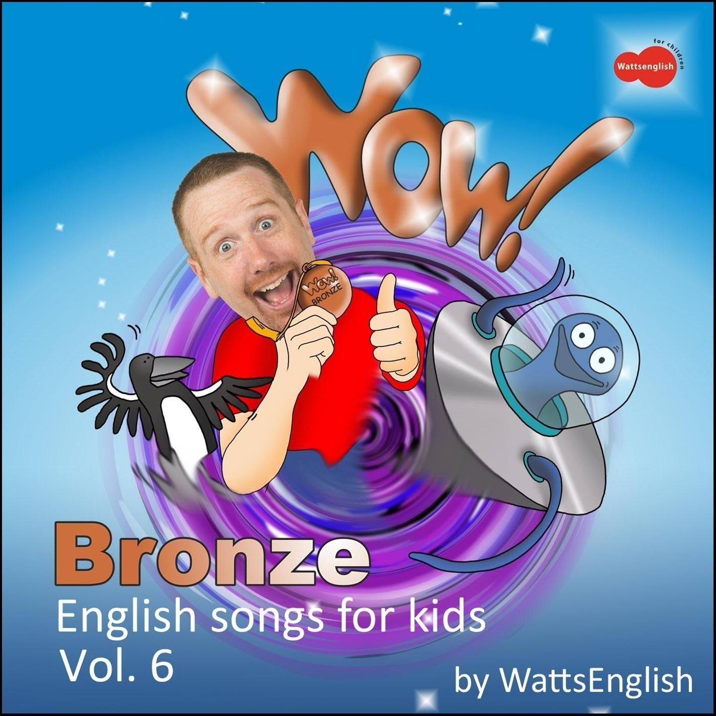 Wow! Bronze: English Songs for Kids, Vol. 6 - Wattsenglish - 专辑 - 网易云音乐