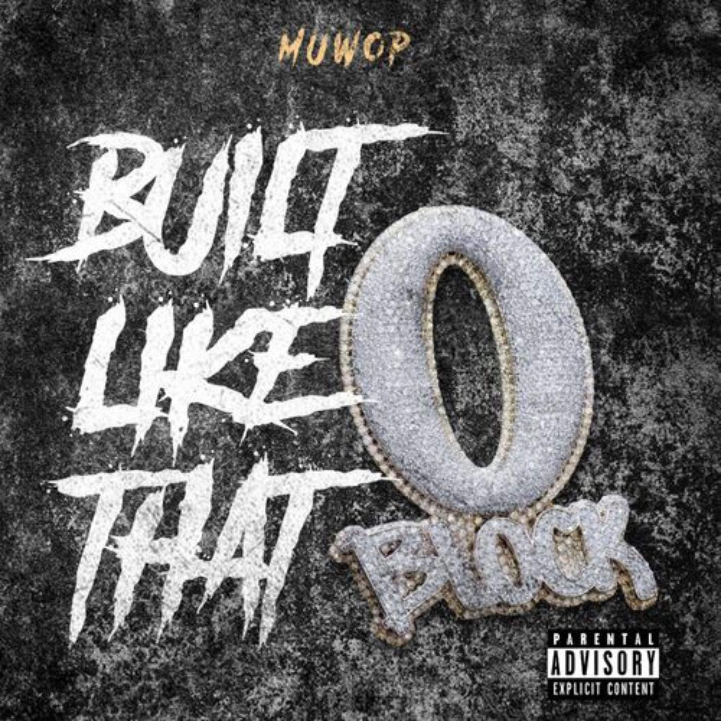 BUILT LIKE THAT - Muwop - 专辑 - 网易云音乐