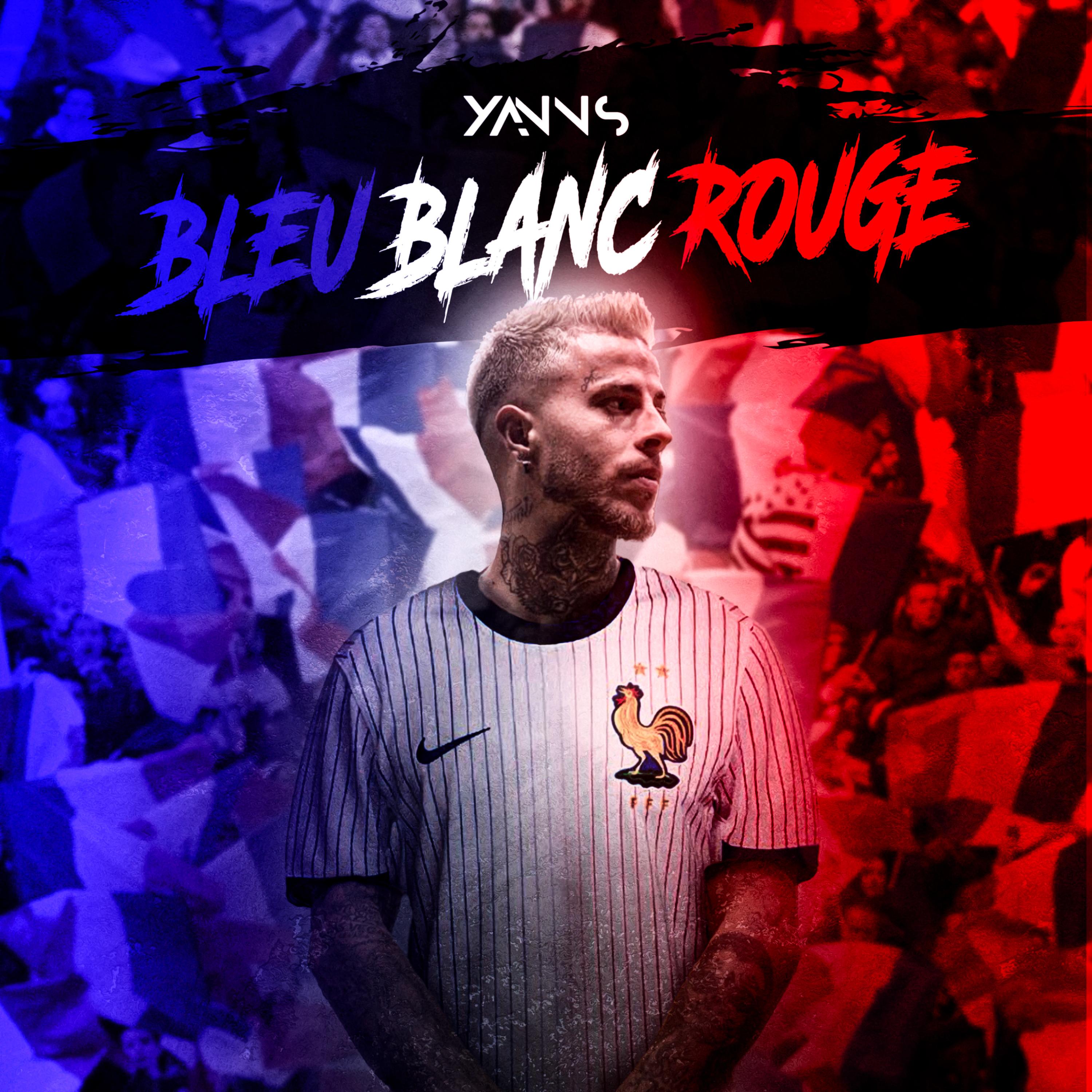 Bleu blanc rouge (Merci les Bleus) - Yanns - 专辑 - 网易云音乐