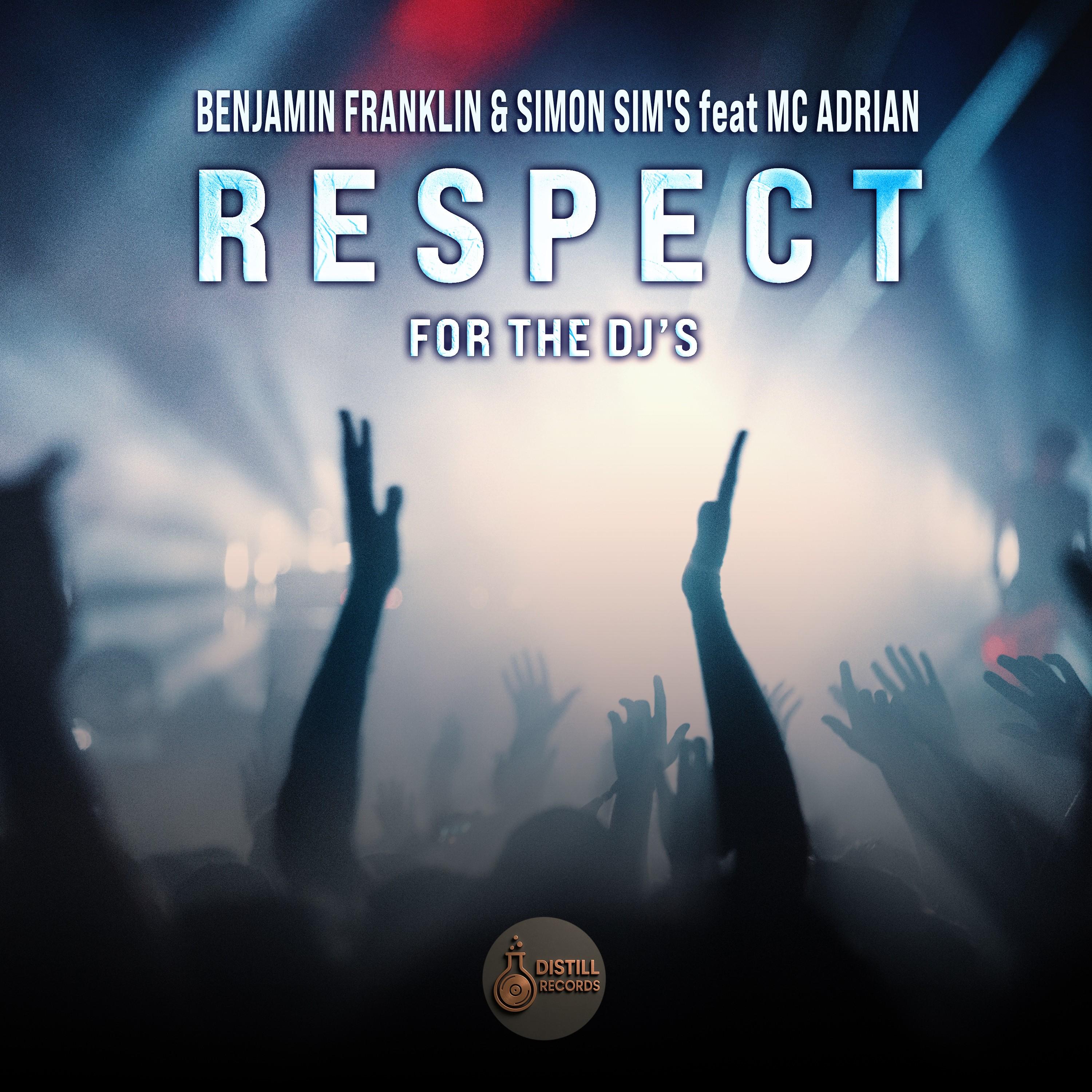 Respect for the DJ's - Benjamin Franklin/Simon Sim's/MC Adrian - 单曲 - 网易云音乐